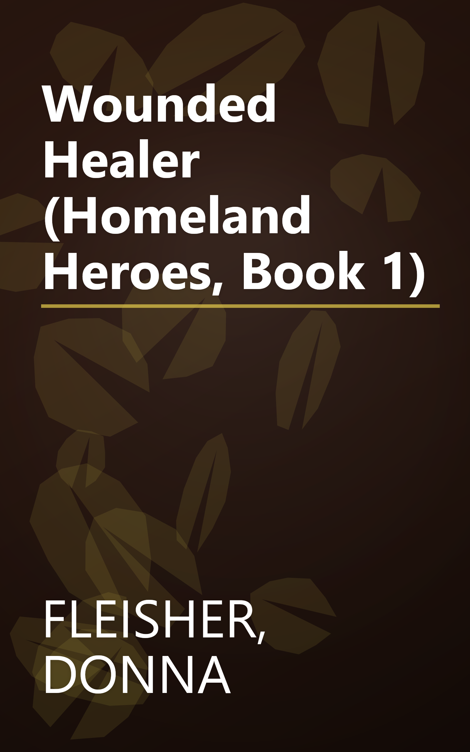 Wounded Healer (Homeland Heroes, Book 1) book cover