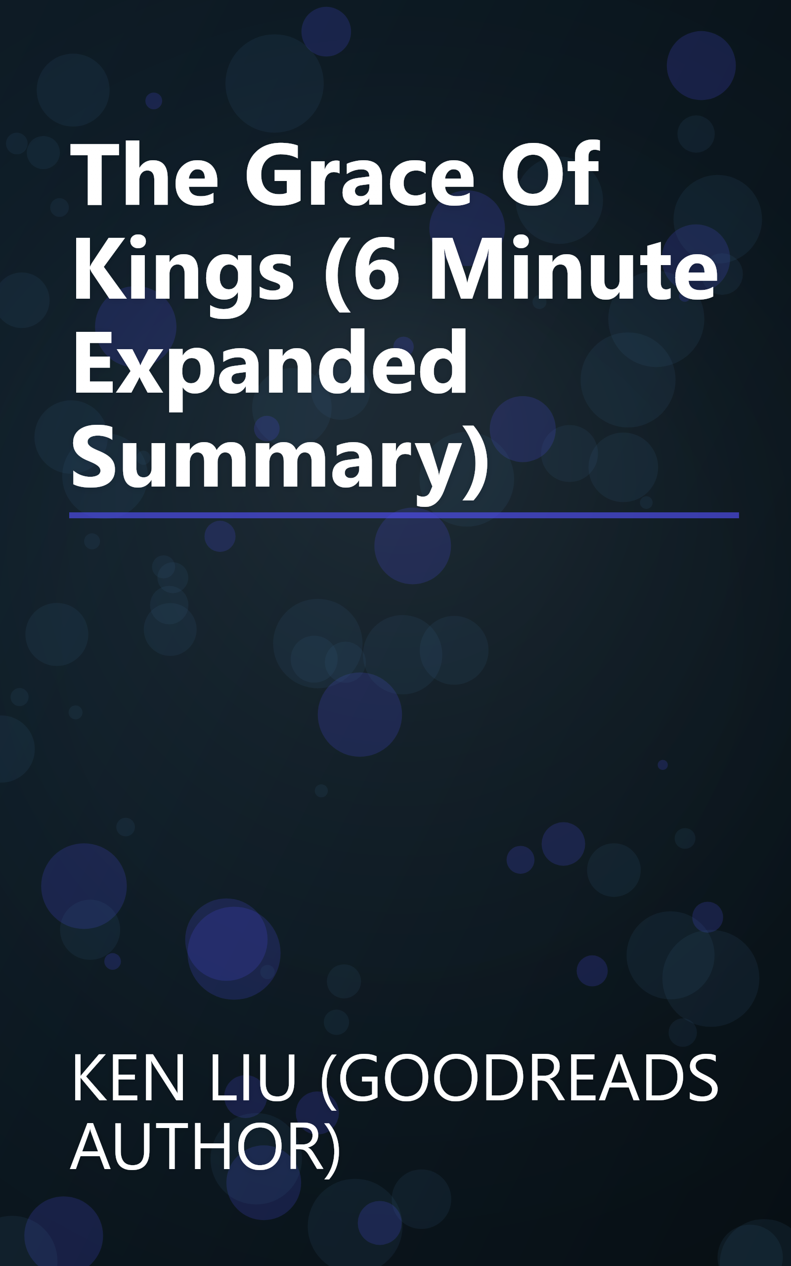 The Grace Of Kings (6 Minute   Expanded Summary) book cover