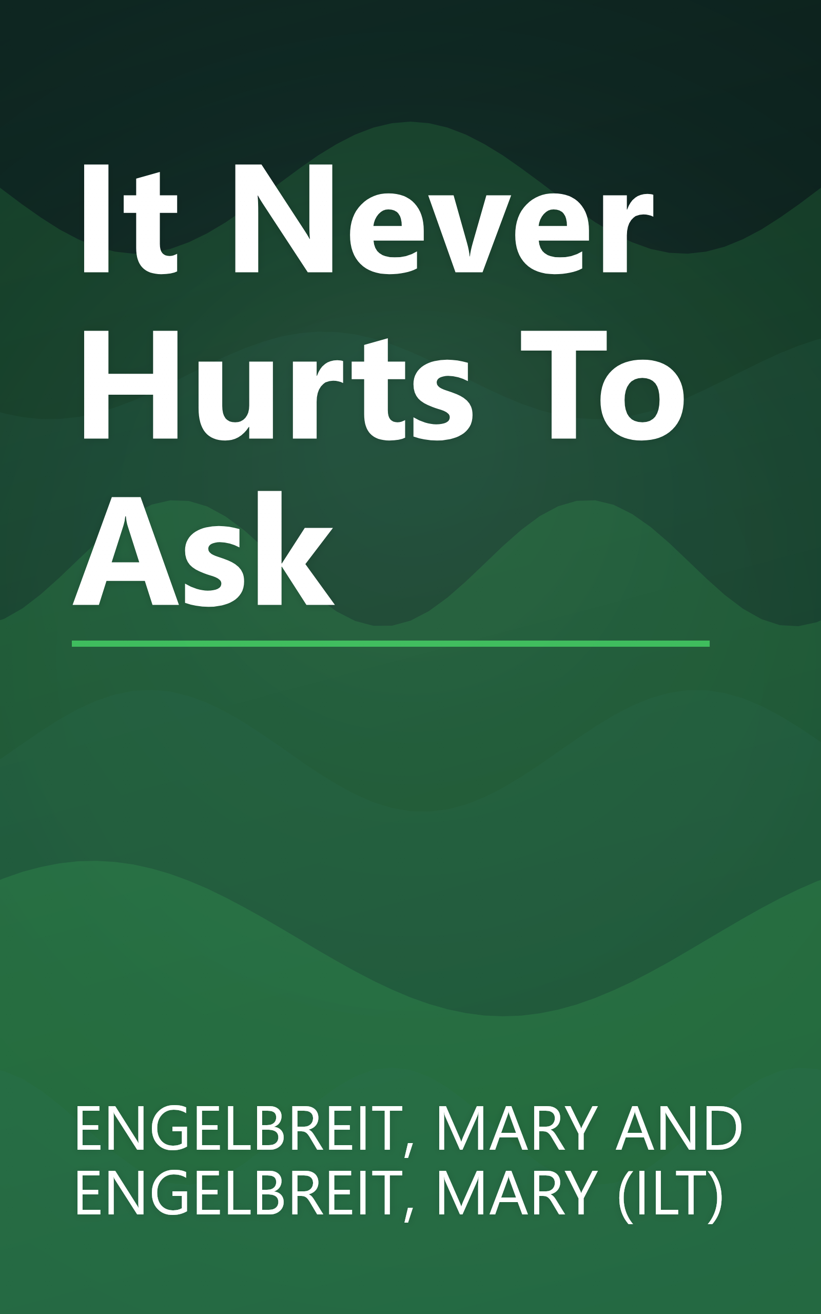 It Never Hurts To Ask book cover
