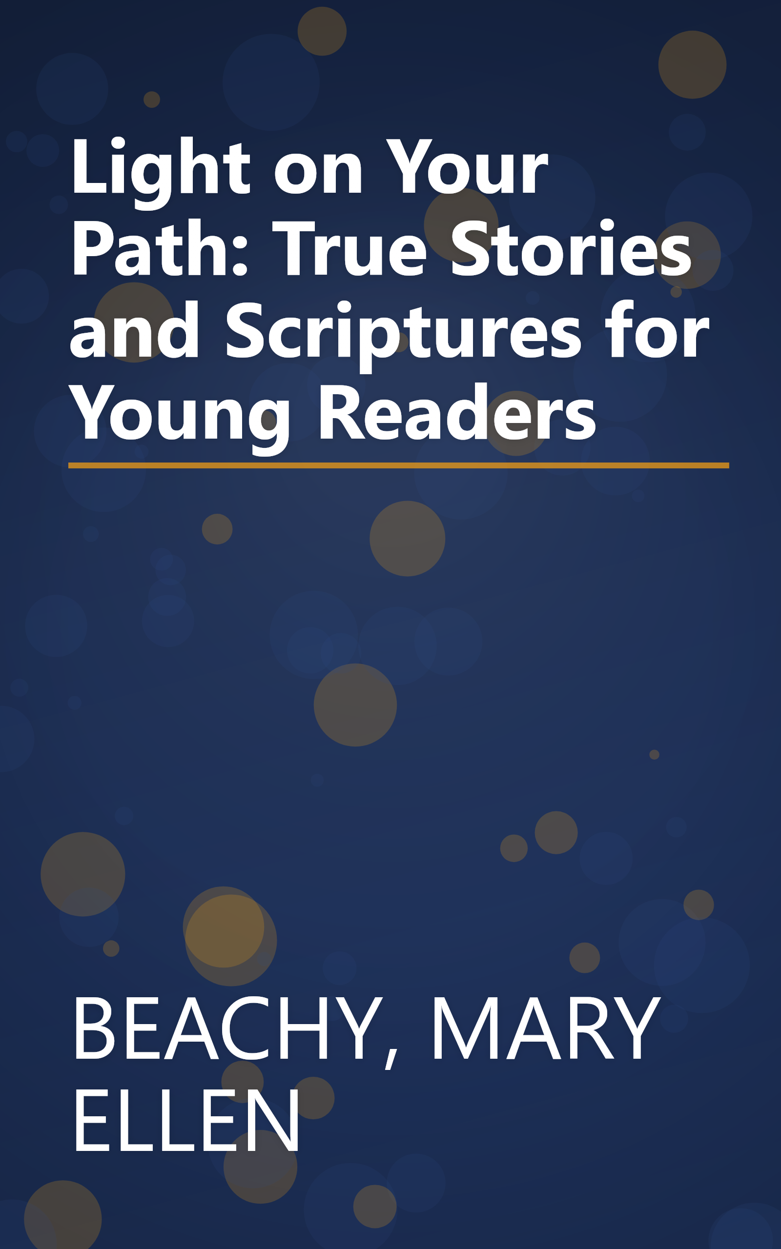 Light on Your Path: True Stories and Scriptures for Young Readers book cover