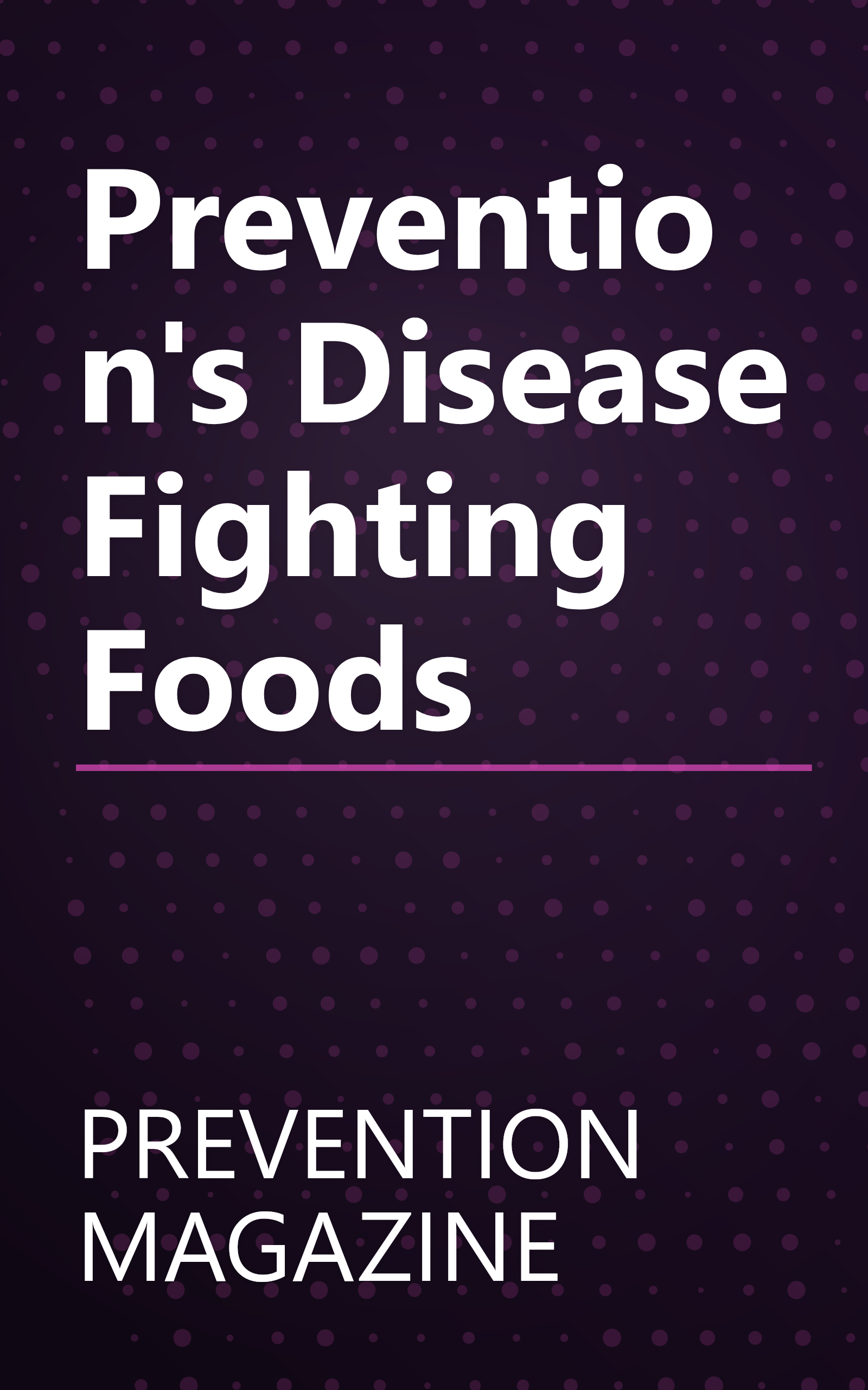 Prevention's Disease Fighting Foods book cover