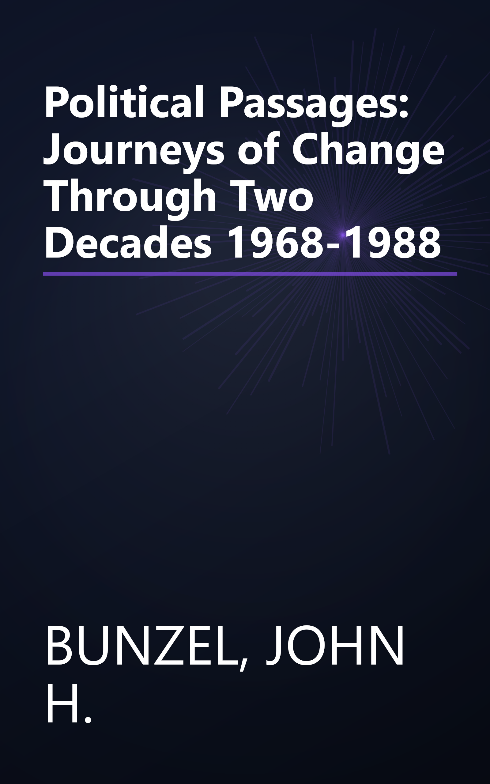Political Passages: Journeys of Change Through Two Decades 1968-1988 book cover