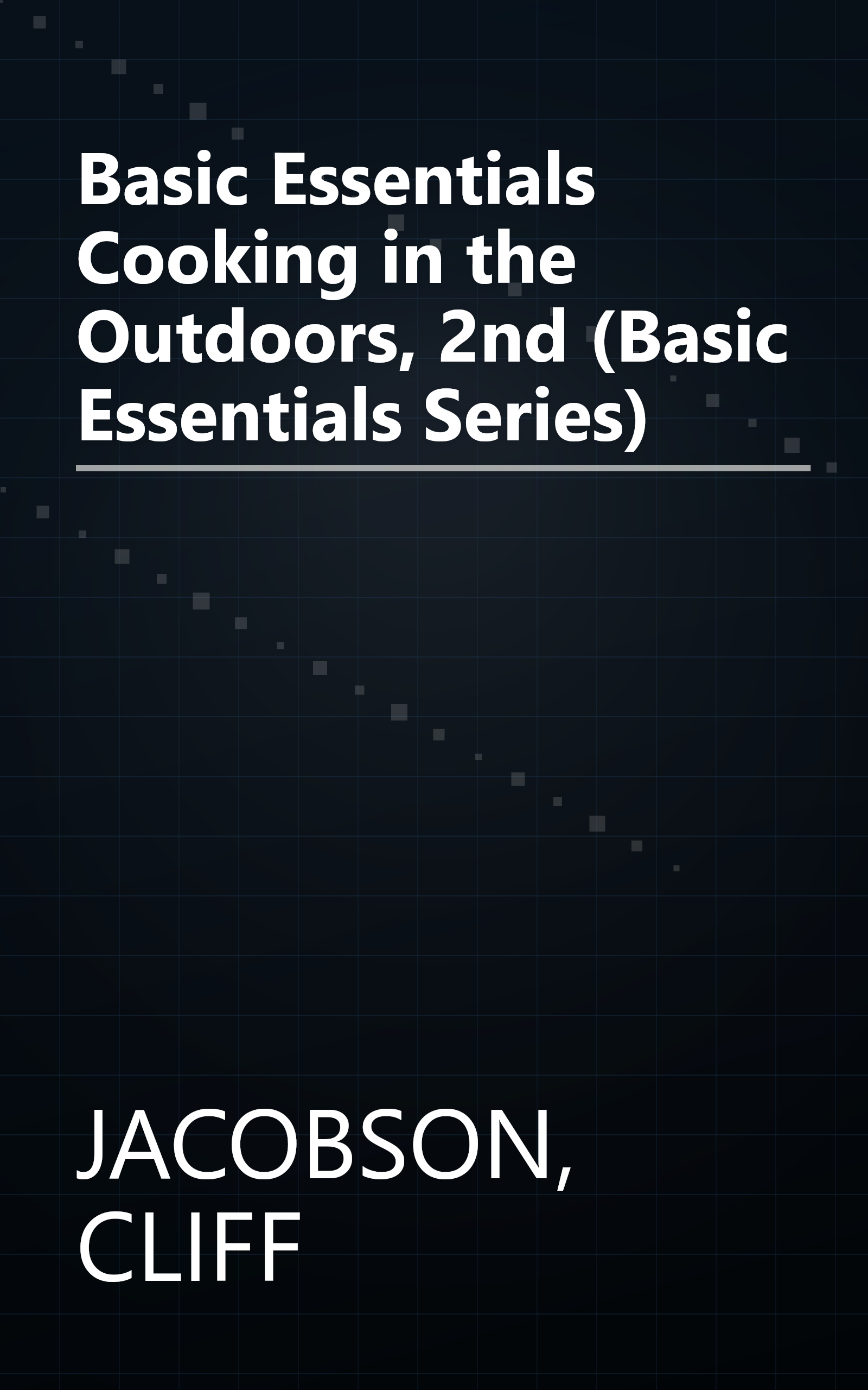 Basic Essentials Cooking in the Outdoors, 2nd (Basic Essentials Series) book cover