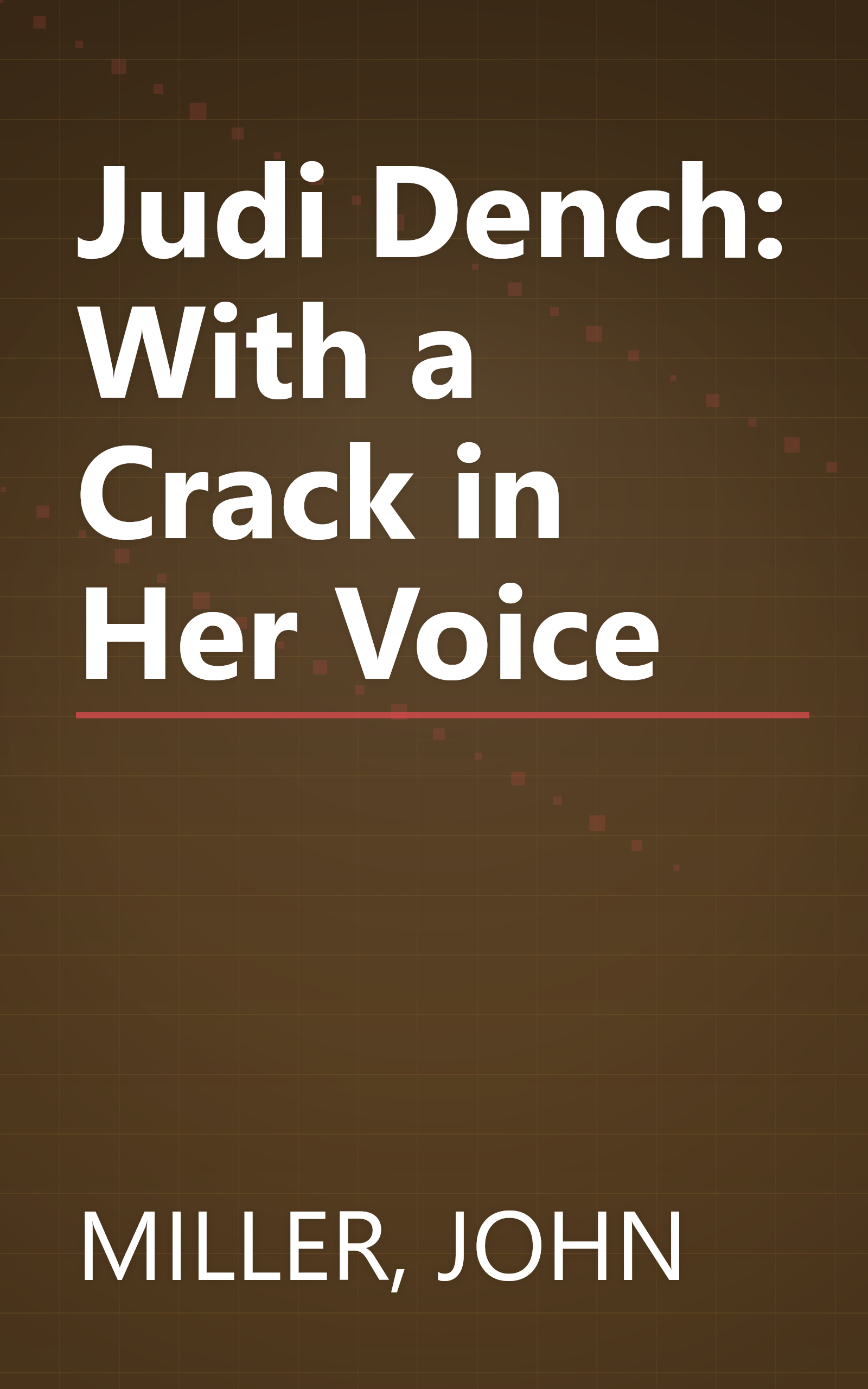 Judi Dench: With a Crack in Her Voice book cover