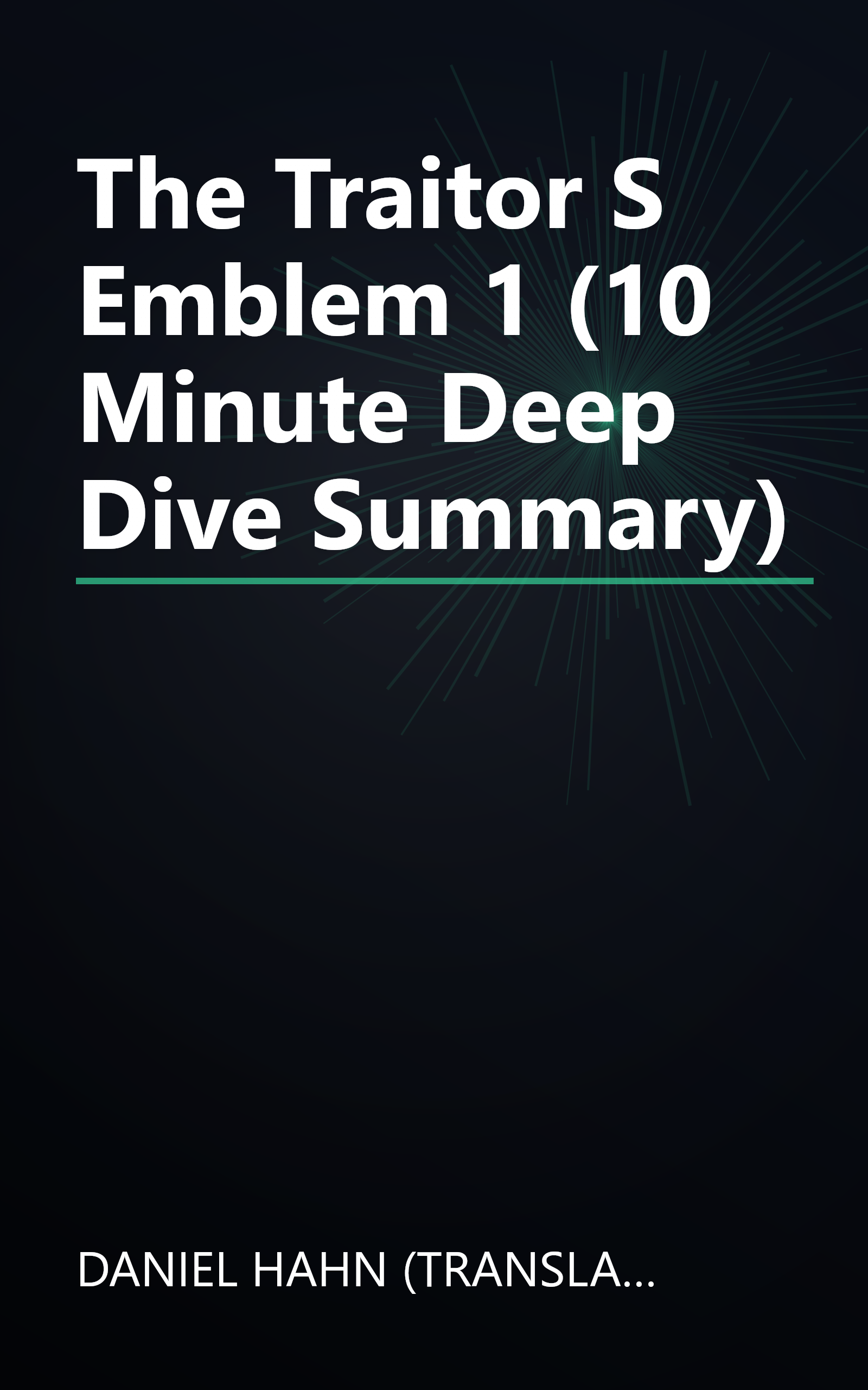 The Traitor S Emblem 1 (10 Minute   Deep Dive Summary) book cover
