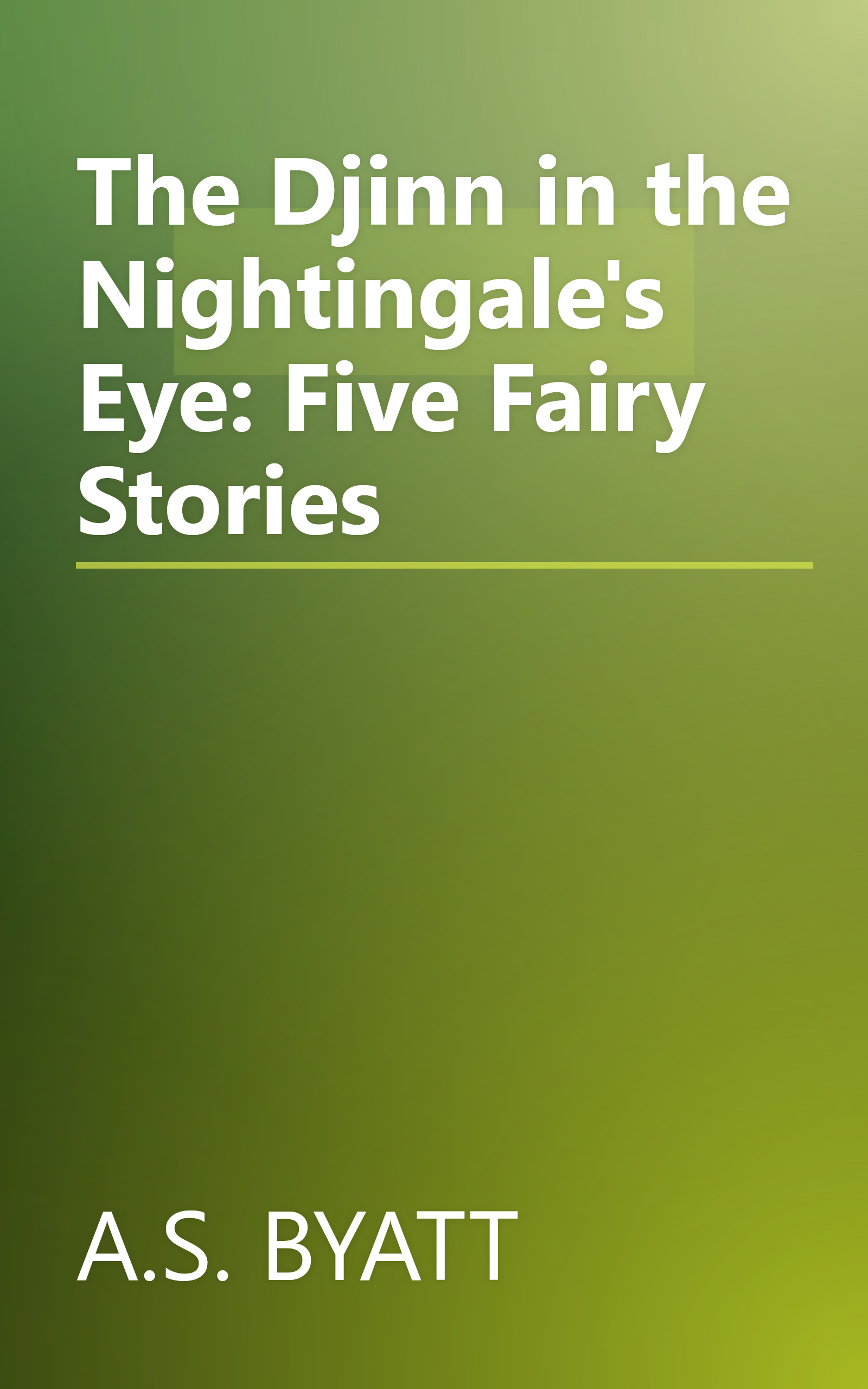 The Djinn in the Nightingale's Eye: Five Fairy Stories book cover