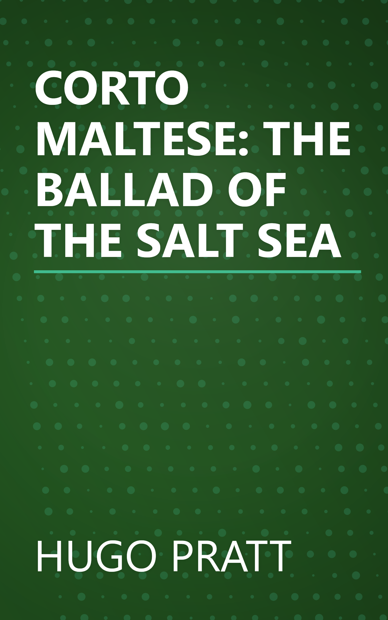 CORTO MALTESE: THE BALLAD OF THE SALT SEA book cover