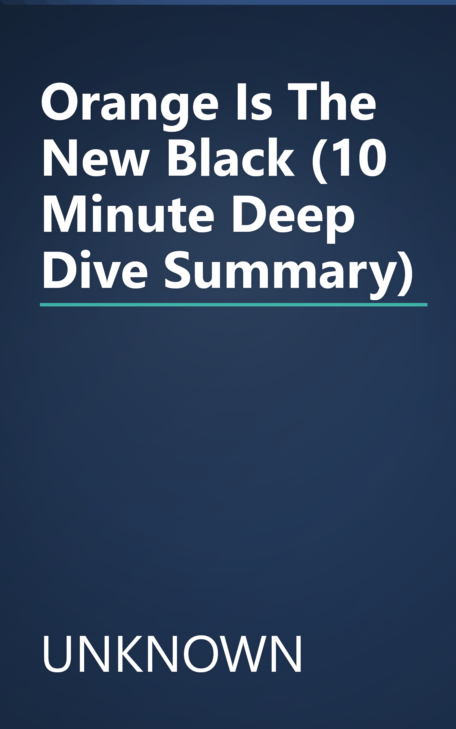 Orange Is The New Black (10 Minute   Deep Dive Summary) book cover