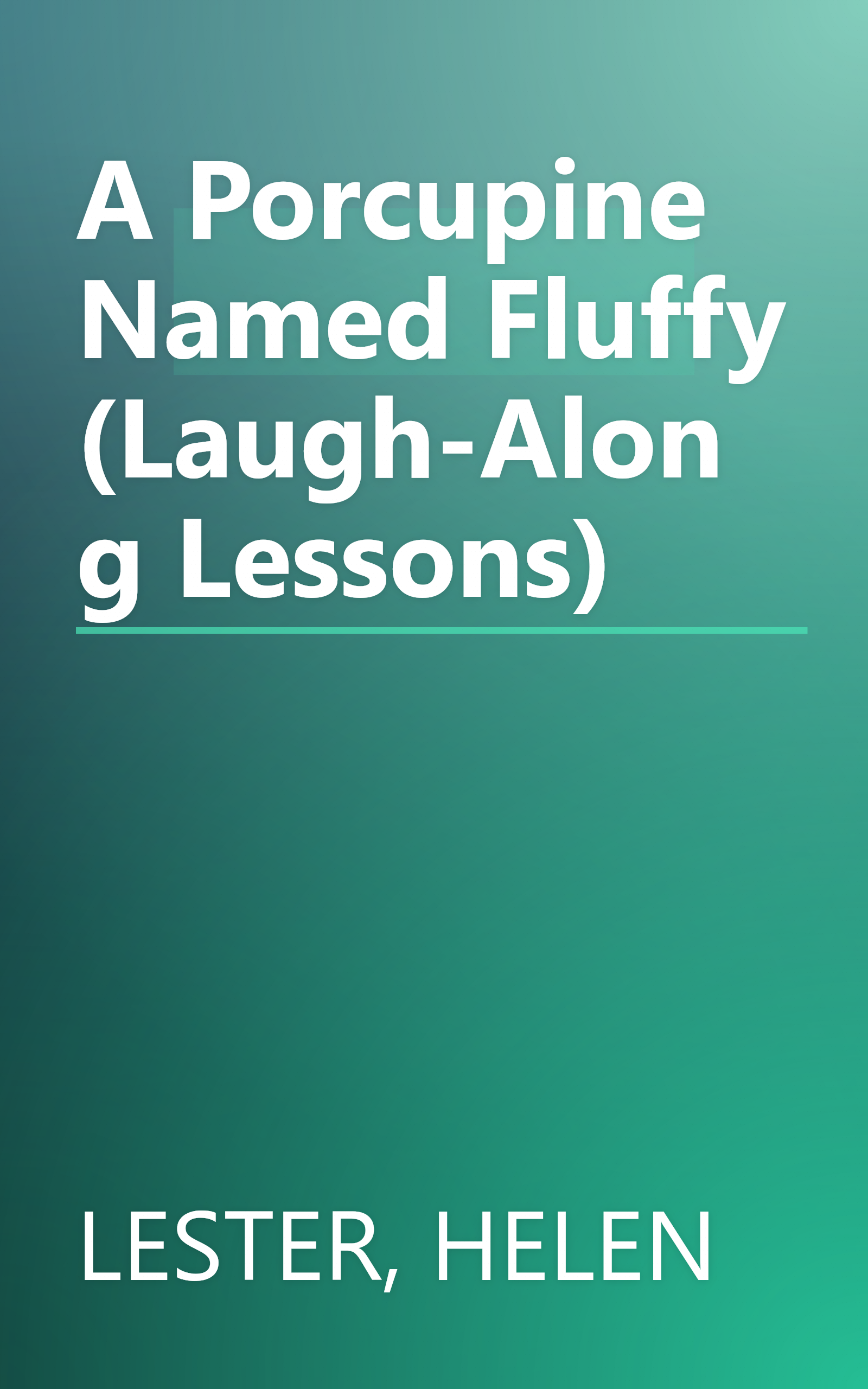 A Porcupine Named Fluffy (Laugh-Along Lessons) book cover
