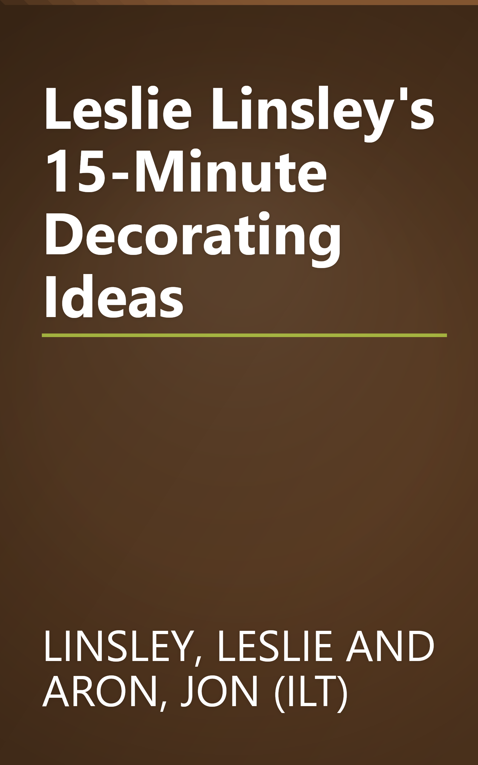 Leslie Linsley's 15-Minute Decorating Ideas book cover
