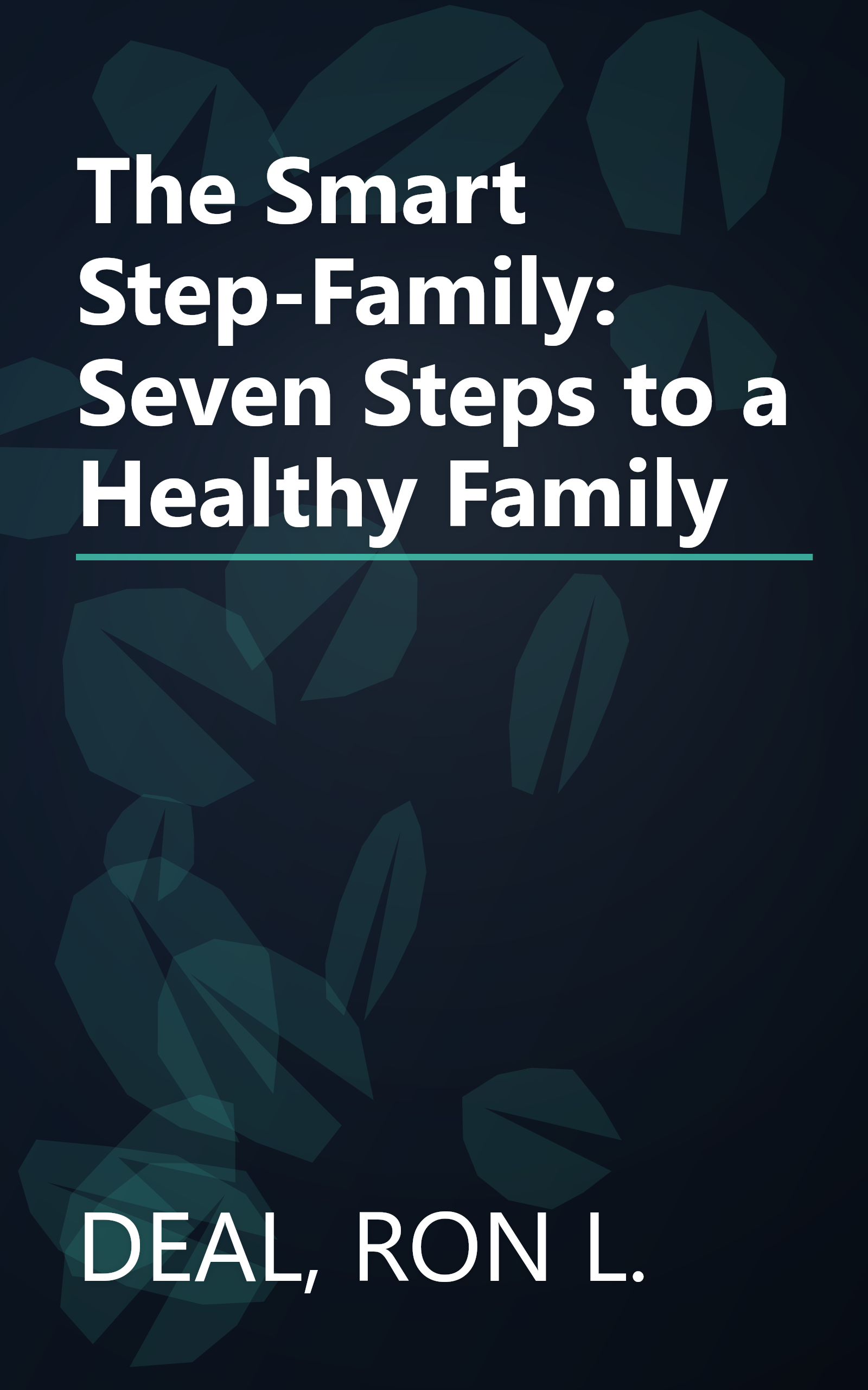 The Smart Step-Family: Seven Steps to a Healthy Family book cover