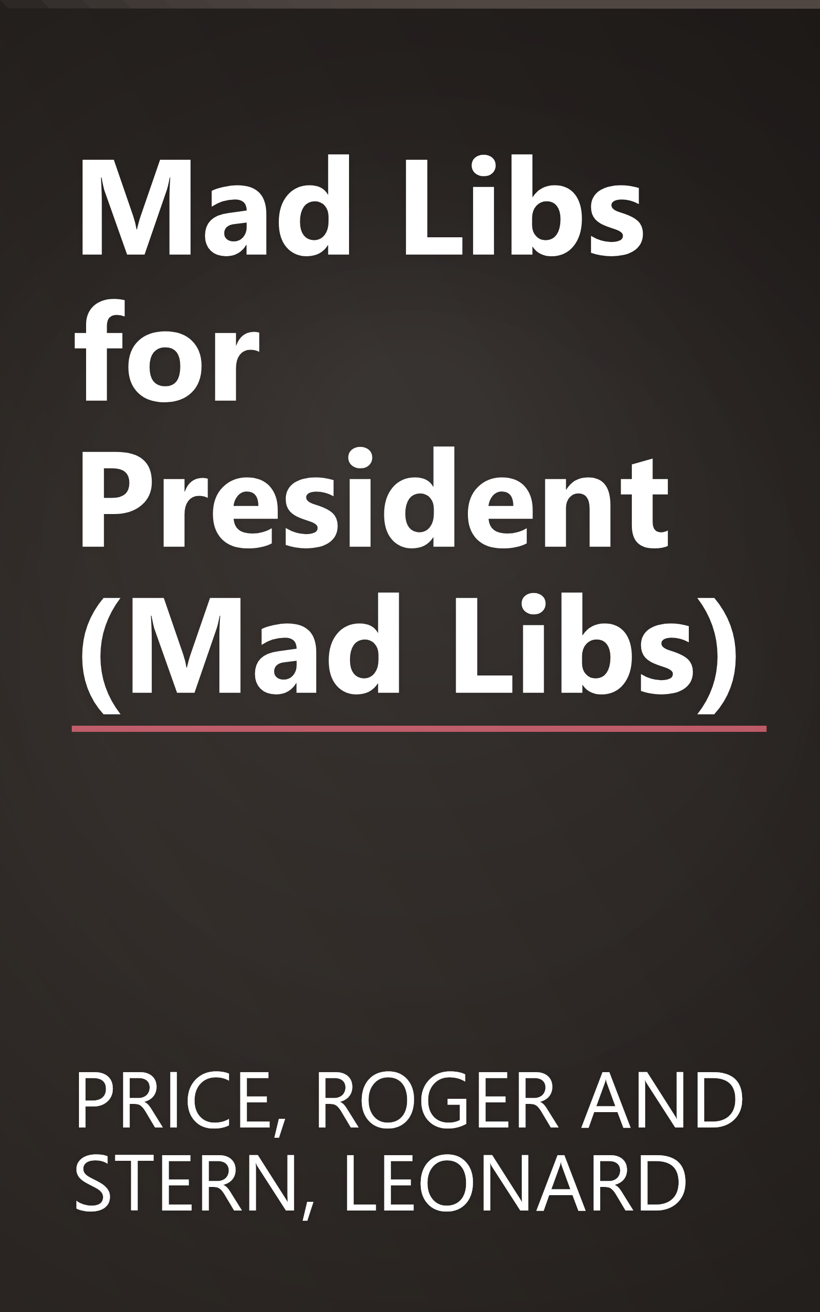 Mad Libs for President (Mad Libs) book cover