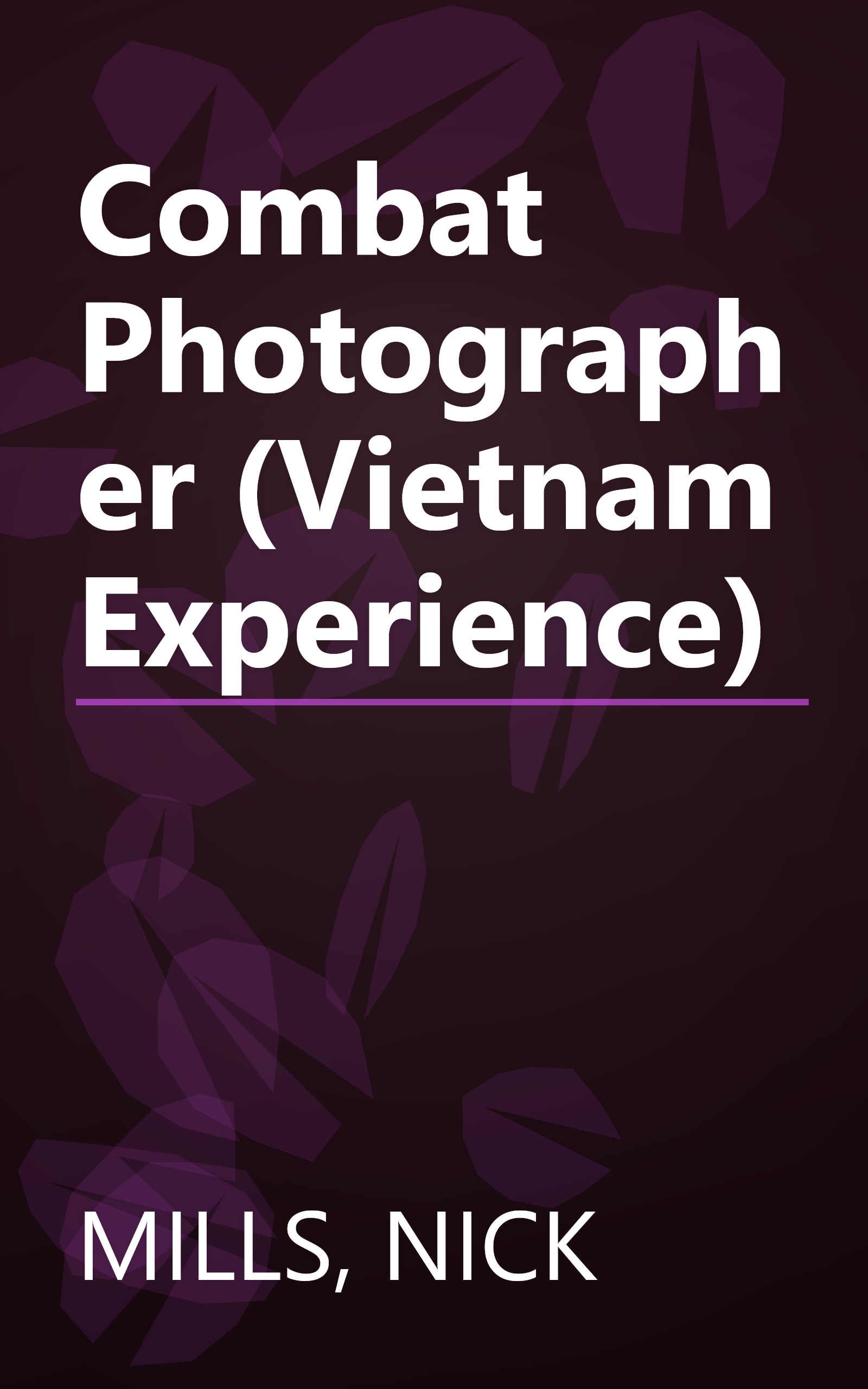 Combat Photographer (Vietnam Experience) book cover