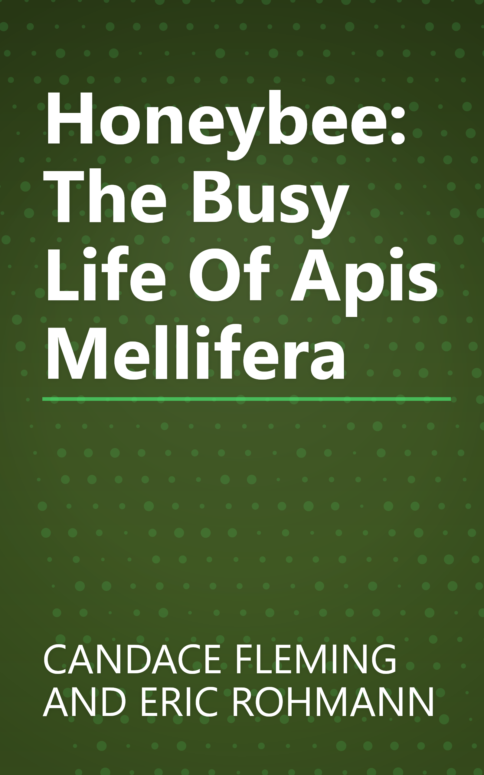 Honeybee: The Busy Life Of Apis Mellifera book cover