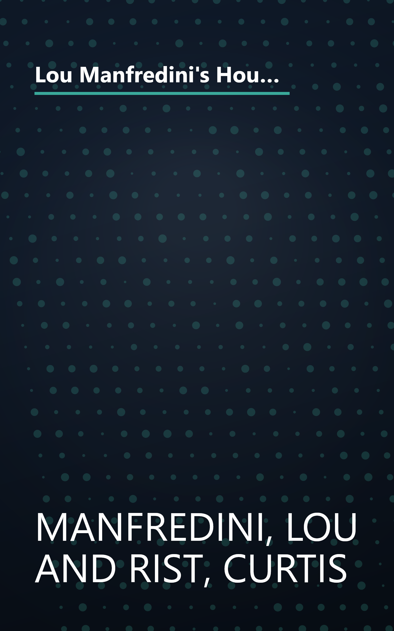 Lou Manfredini's House Smarts: Everything You Ever Wanted to Know About Buying, Maintaining, and Living Comfortably in Your Home book cover