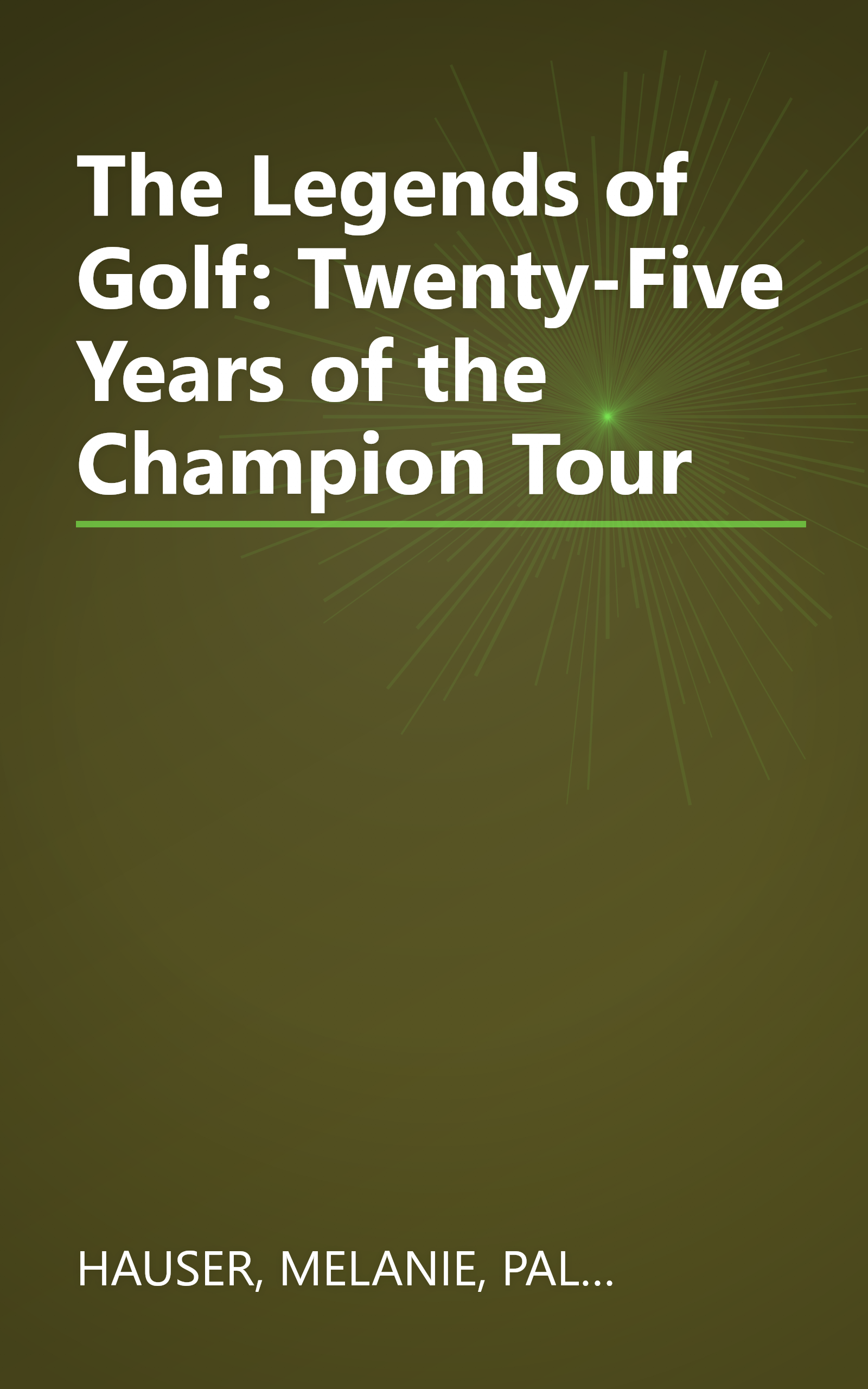 The Legends of Golf: Twenty-Five Years of the Champion Tour book cover