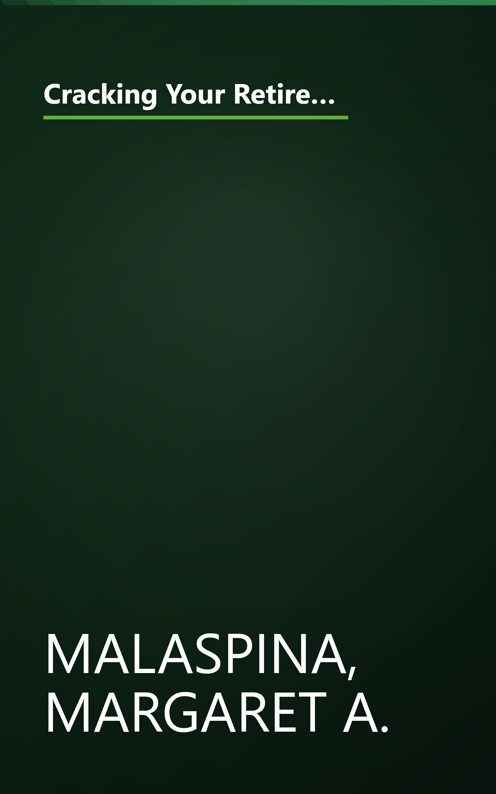Cracking Your Retirement Nest Egg (Without Scrambling Your Finances): 25 Things You Must Know Before You Tap Your 401(k), IRA, or Other Retirement Savings Plan book cover