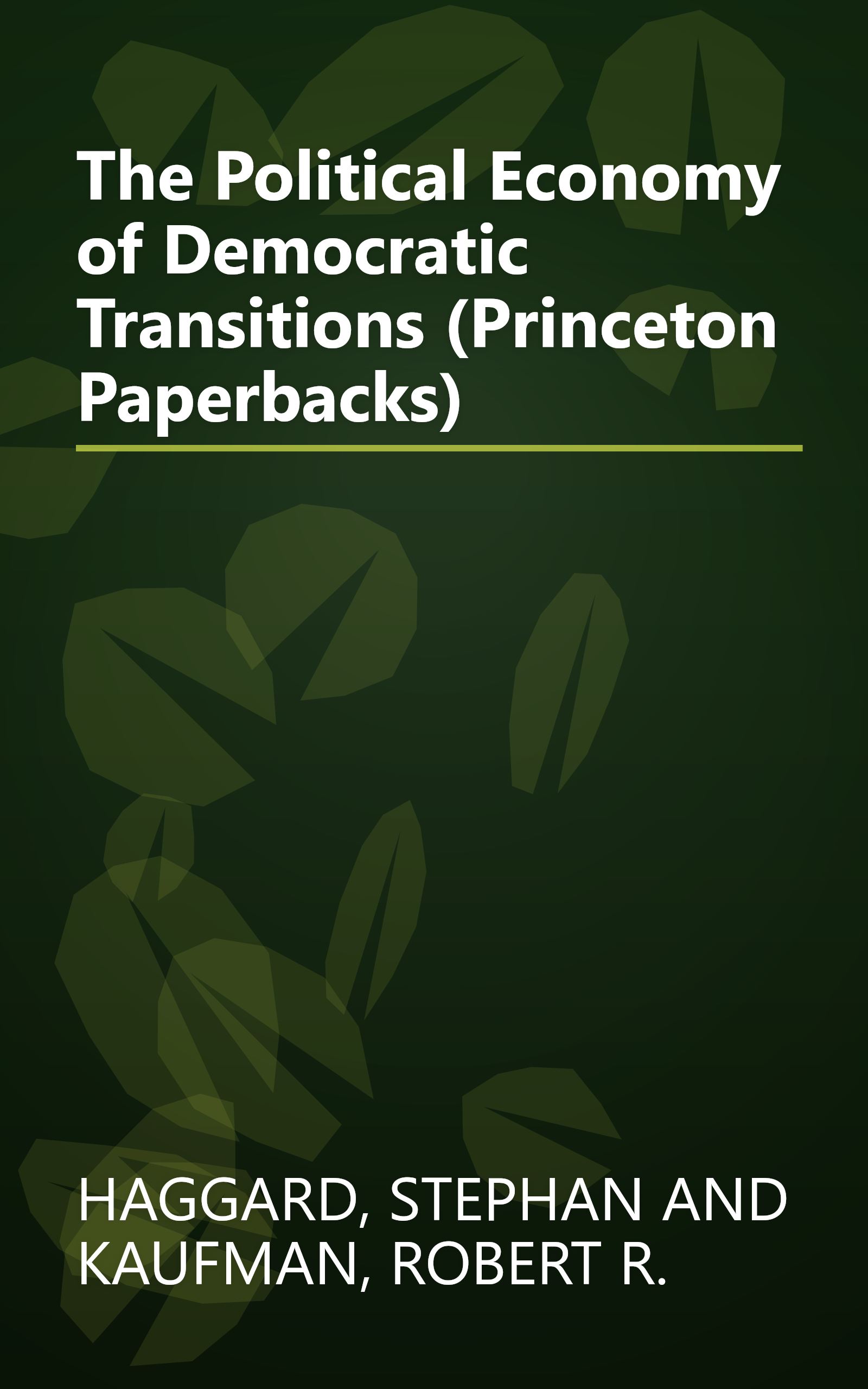 The Political Economy of Democratic Transitions (Princeton Paperbacks) book cover