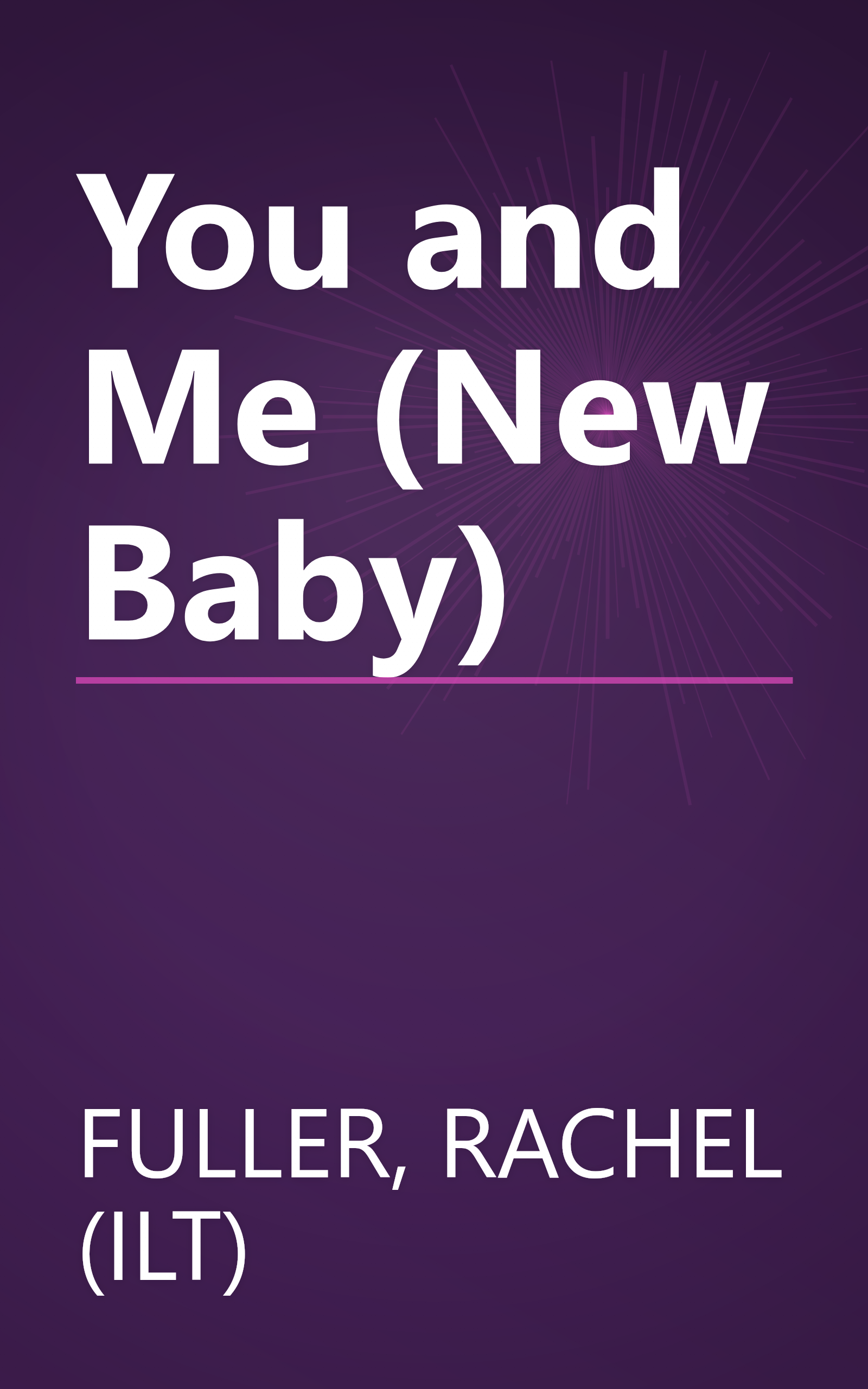 You and Me (New Baby) book cover