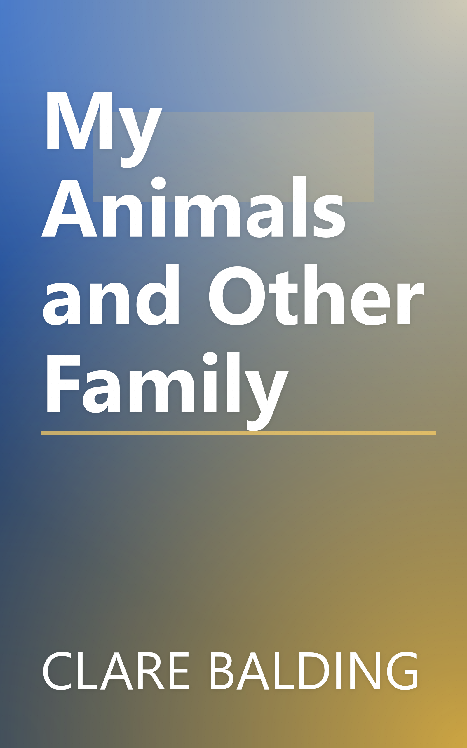 My Animals and Other Family book cover