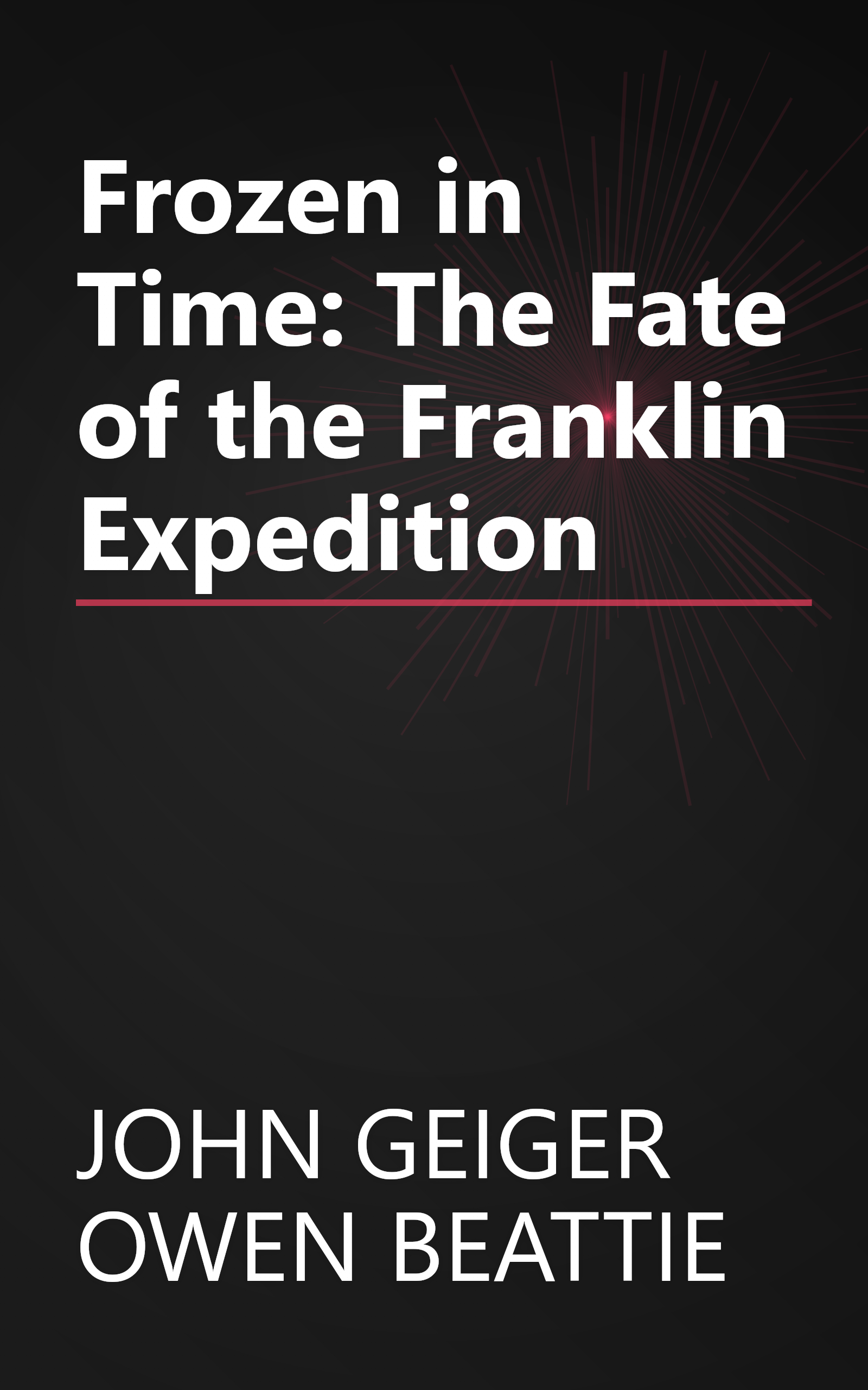 Frozen in Time: The Fate of the Franklin Expedition book cover