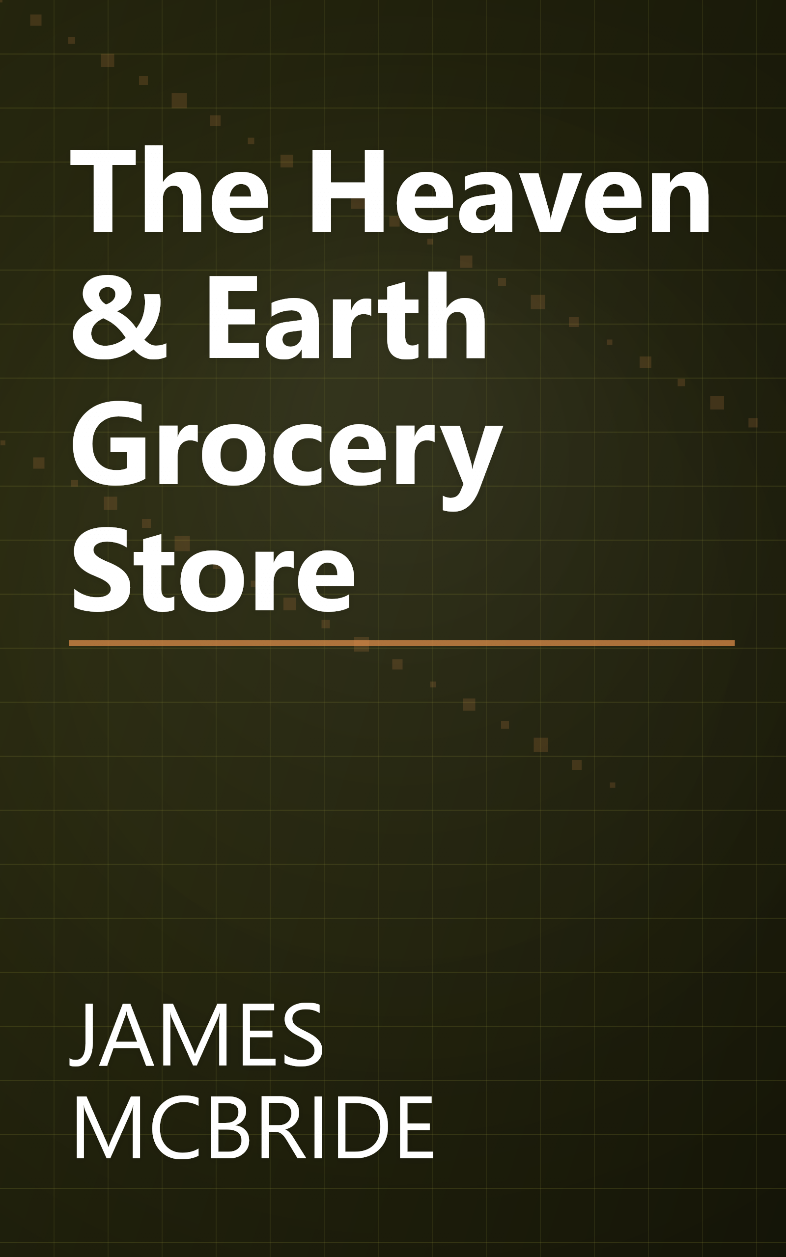 The Heaven & Earth Grocery Store book cover