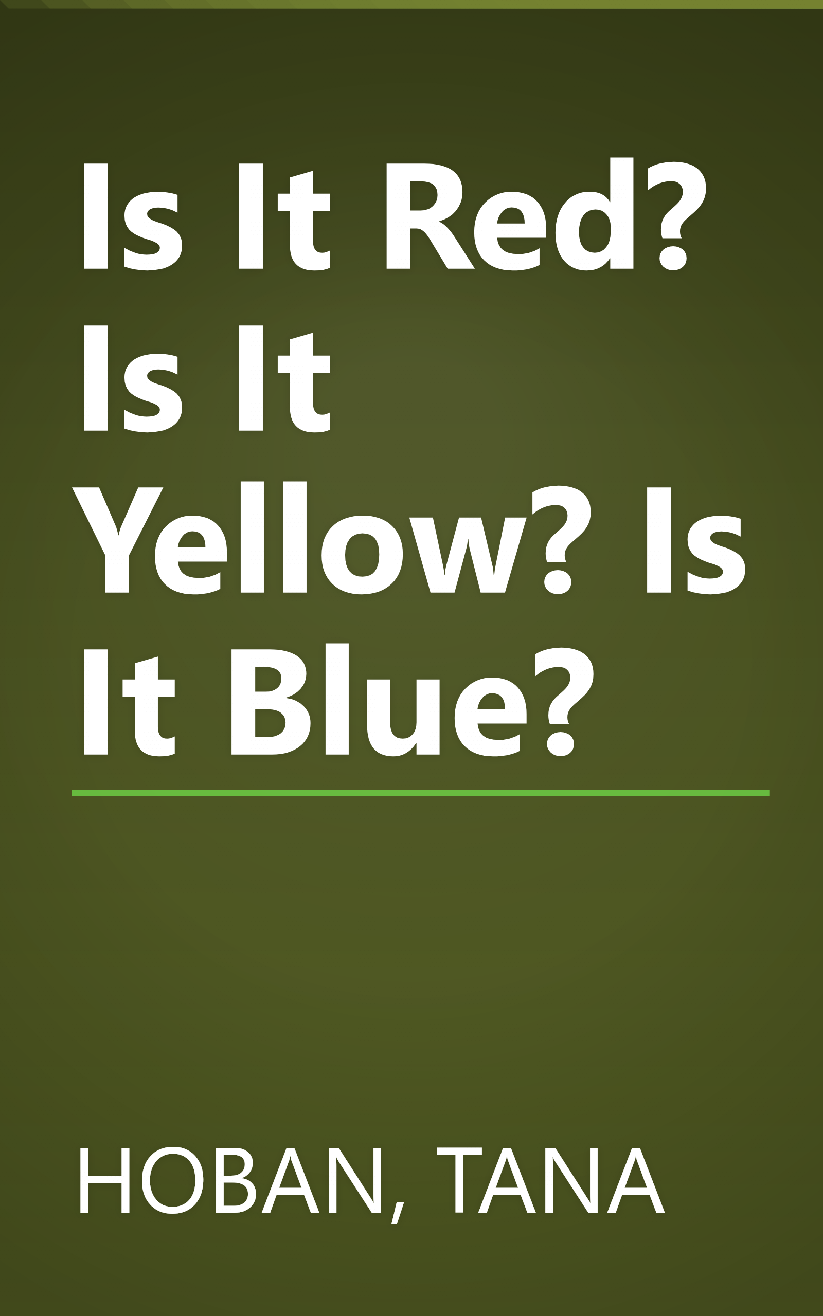 Is It Red? Is It Yellow? Is It Blue? book cover