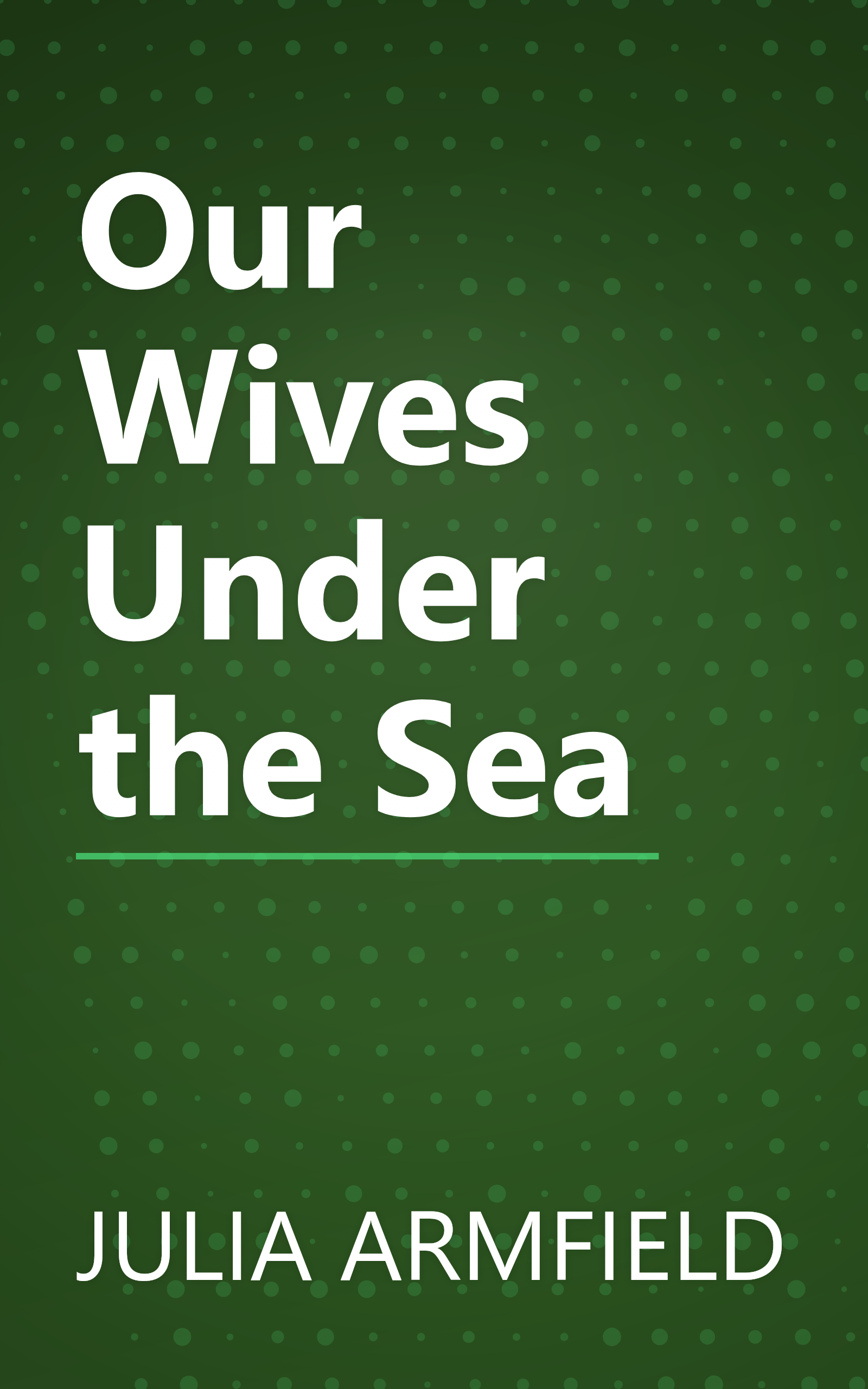 Our Wives Under the Sea book cover