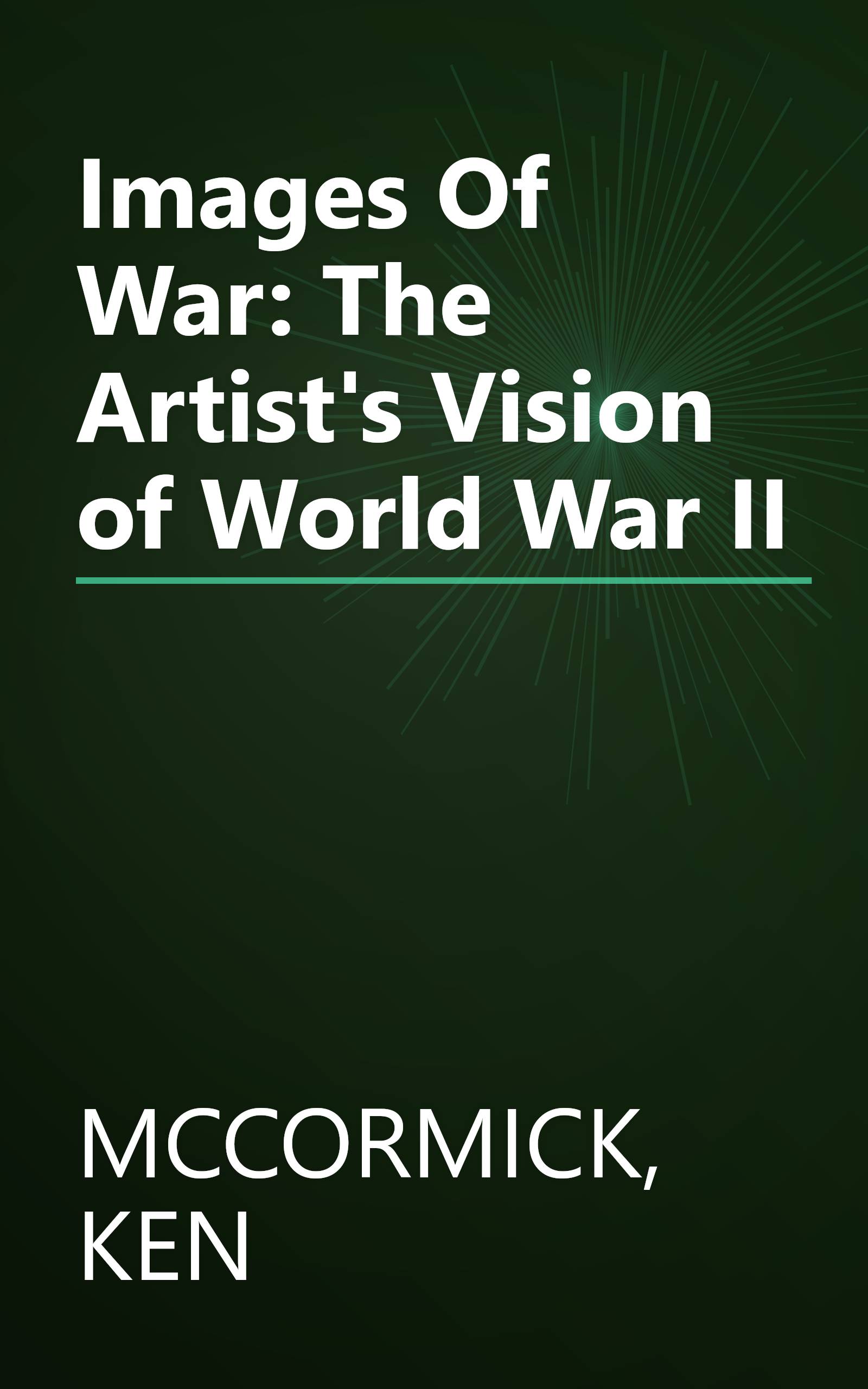 Images Of War: The Artist's Vision of World War II book cover