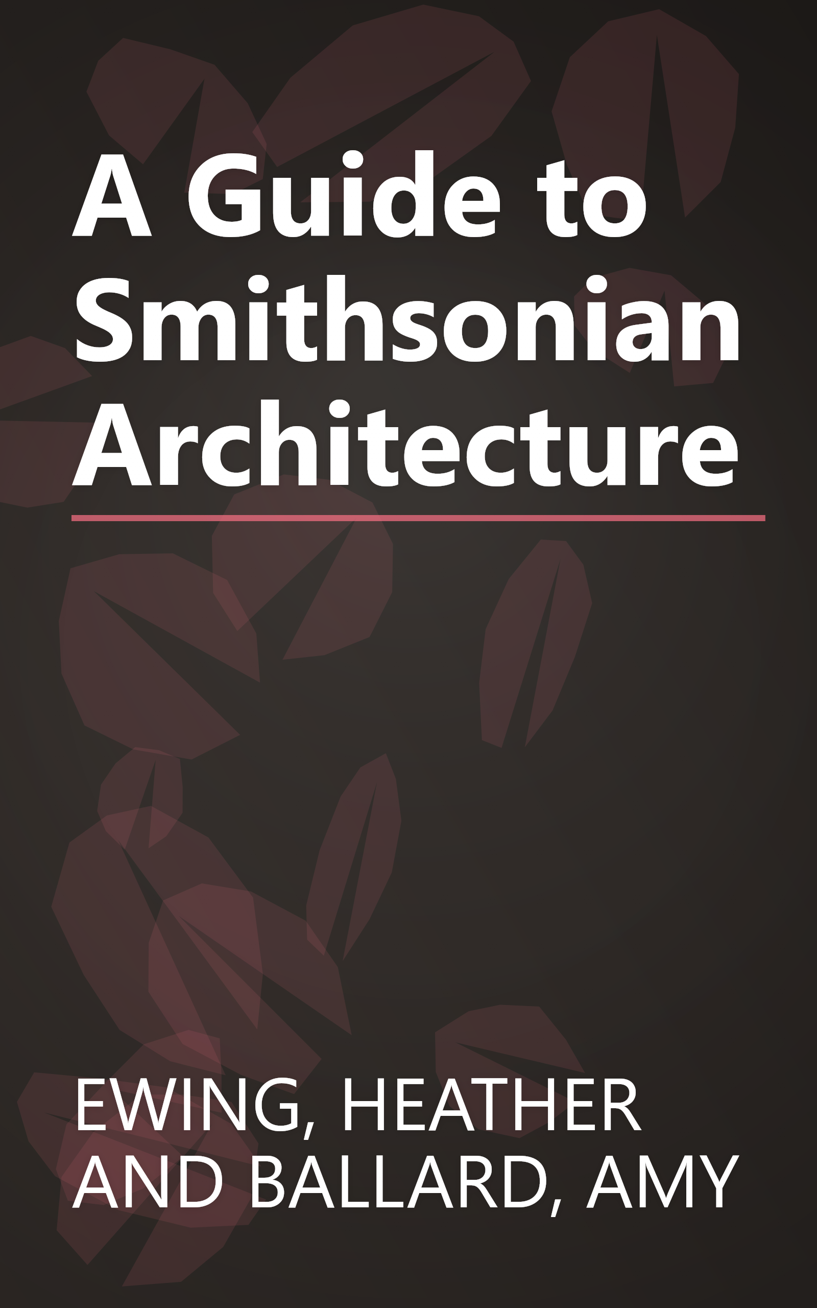 A Guide to Smithsonian Architecture book cover