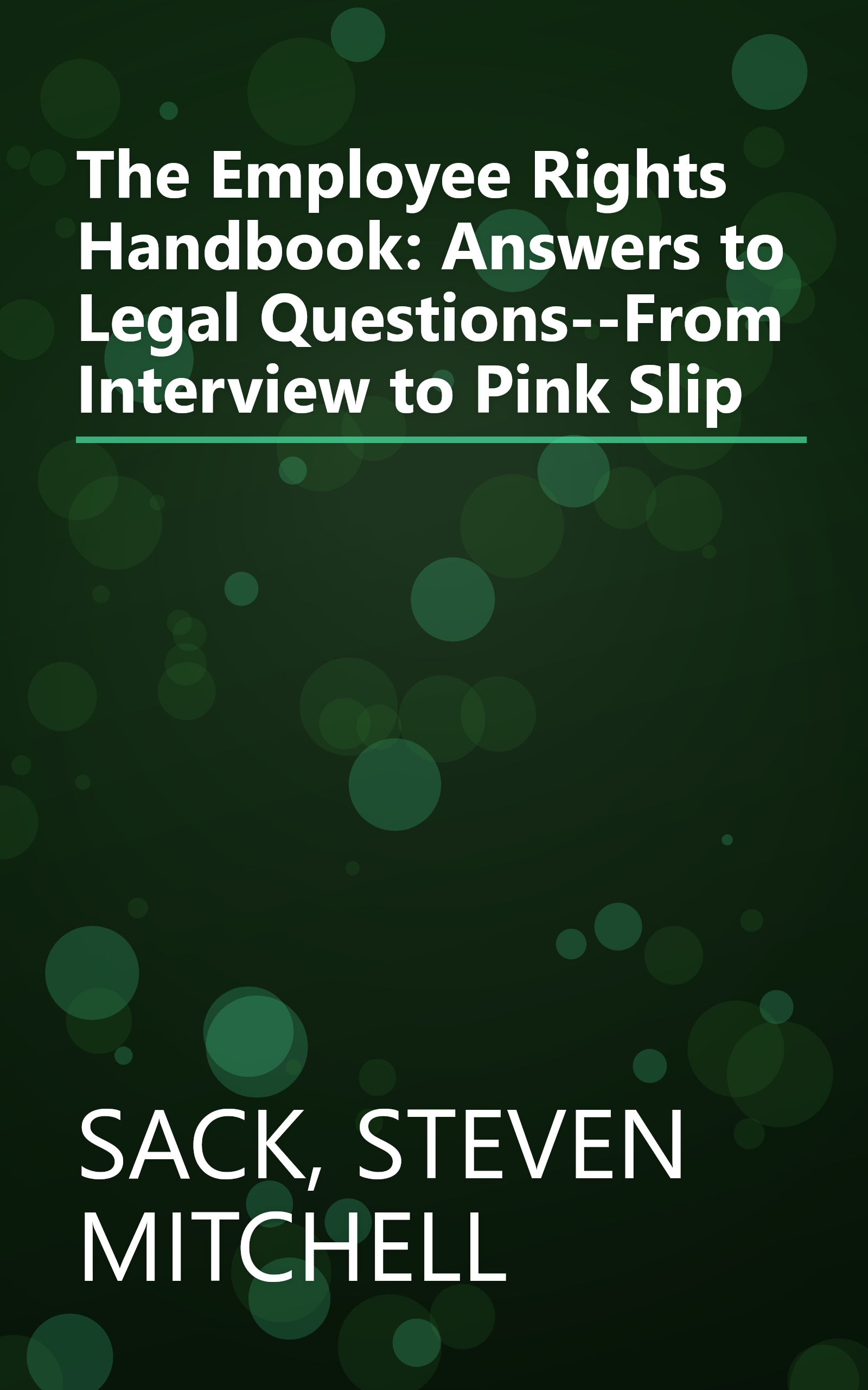 The Employee Rights Handbook: Answers to Legal Questions--From Interview to Pink Slip book cover