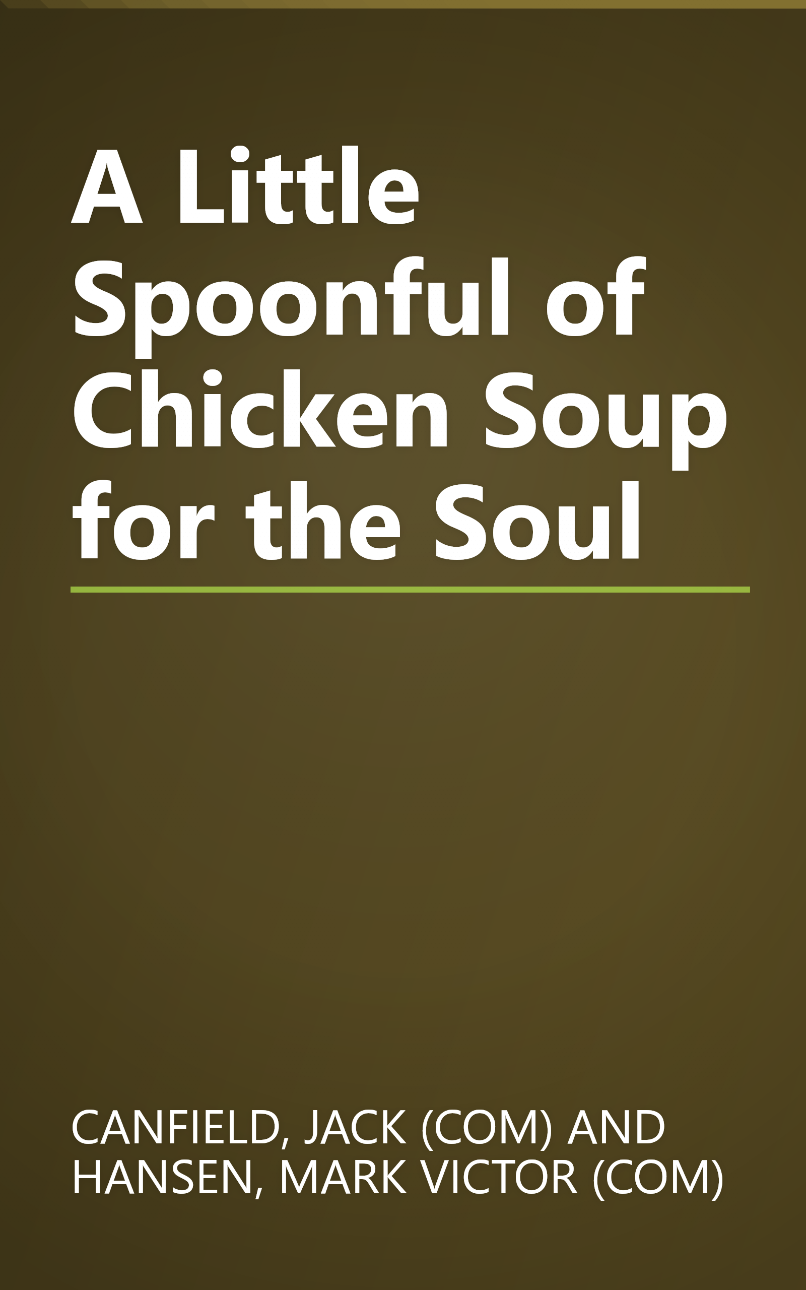 A Little Spoonful of Chicken Soup for the Soul book cover