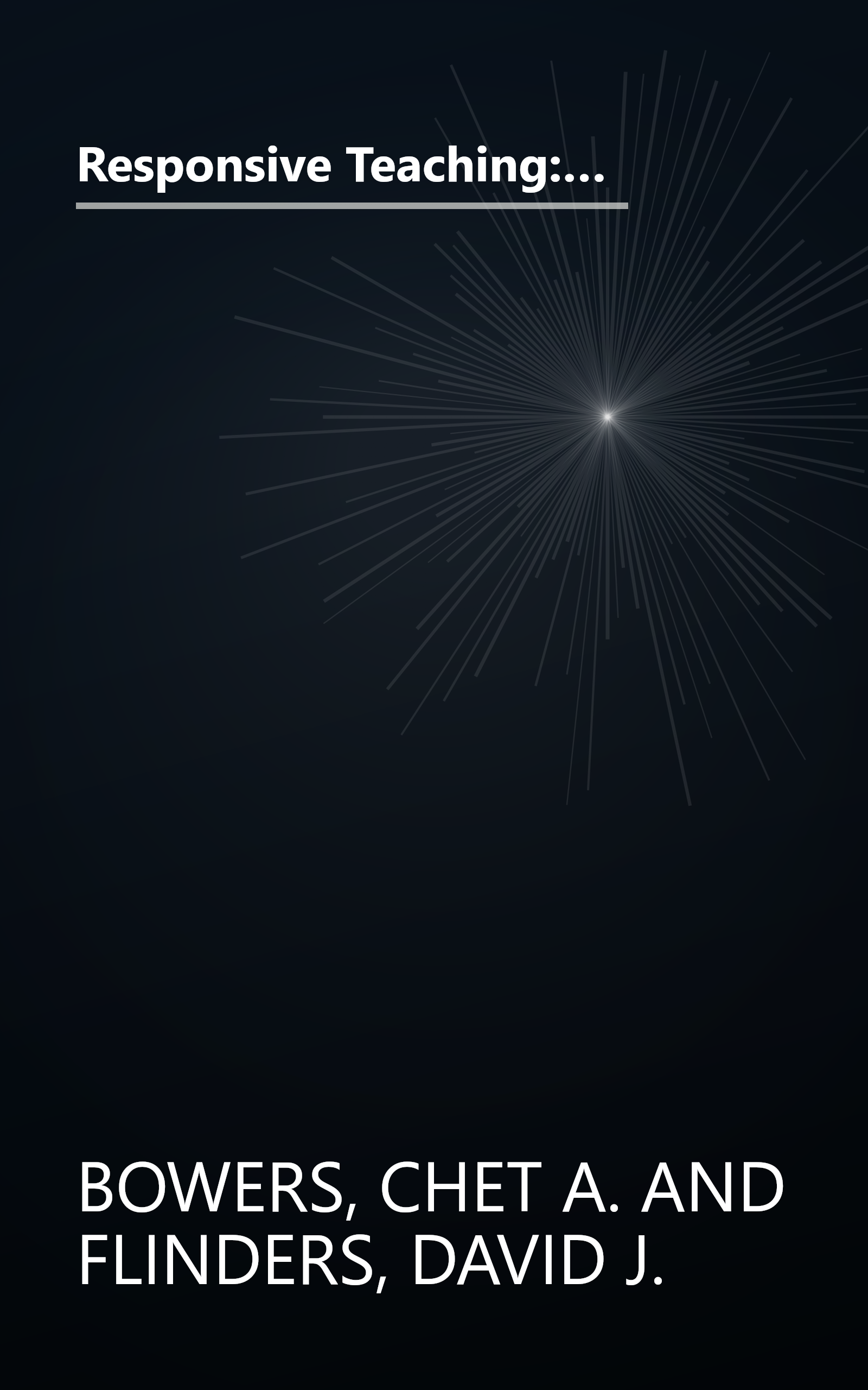 Responsive Teaching: An Ecological Approach to Classroom Patterns of Language, Culture, and Thought (Advances in Contemporary Educational Thought, V) book cover