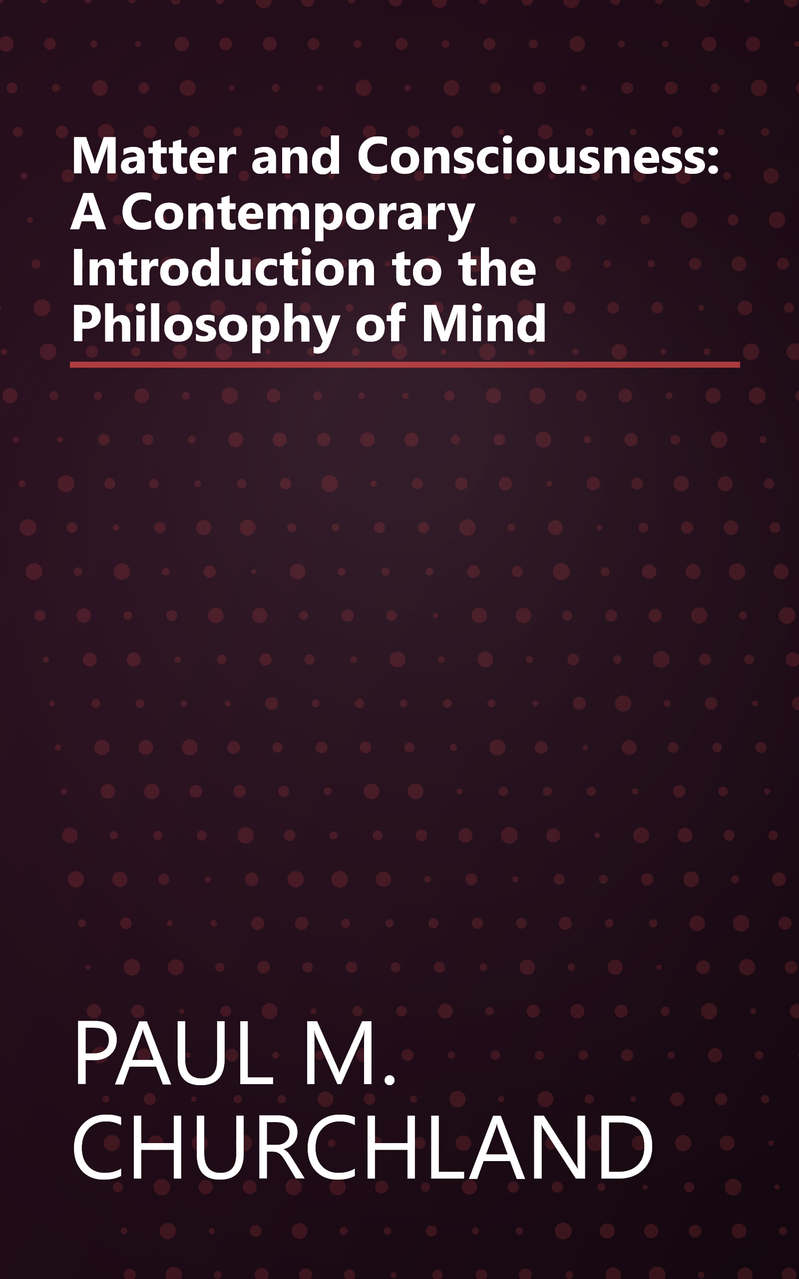 Matter and Consciousness: A Contemporary Introduction to the Philosophy of Mind book cover