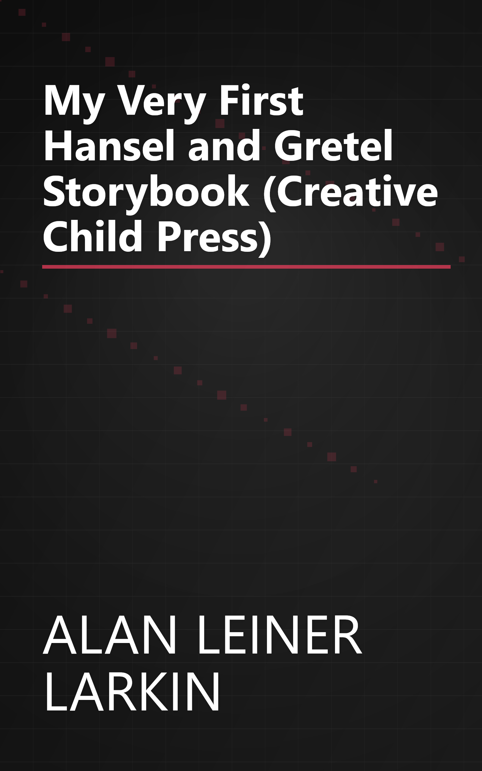 My Very First Hansel and Gretel Storybook (Creative Child Press) book cover