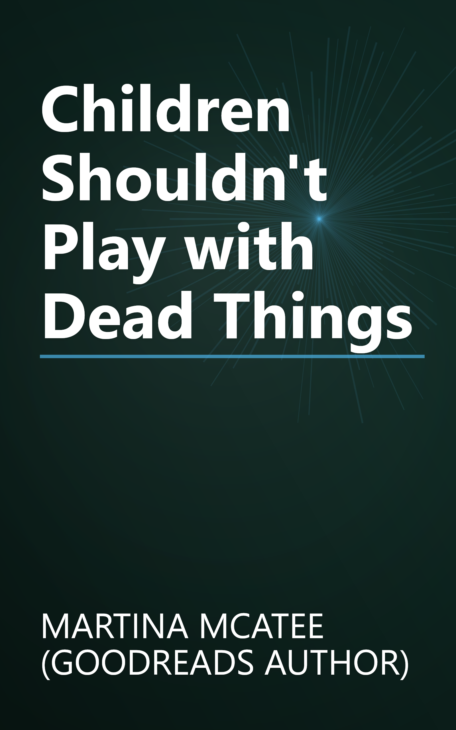 Children Shouldn't Play with Dead Things book cover