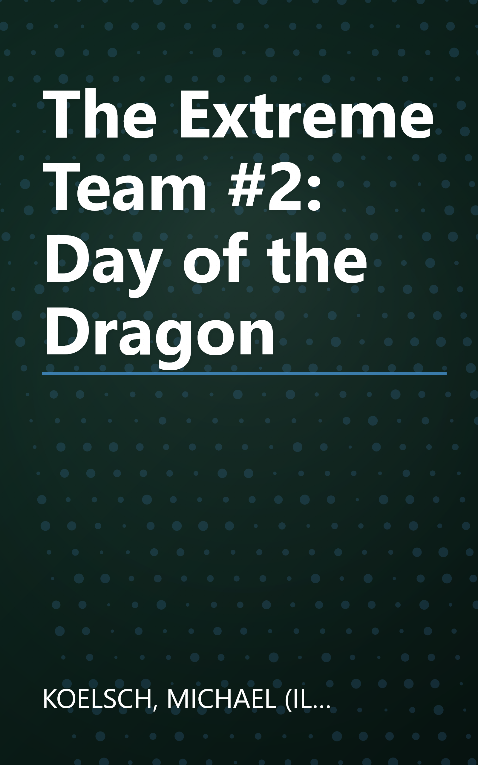 The Extreme Team #2: Day of the Dragon book cover