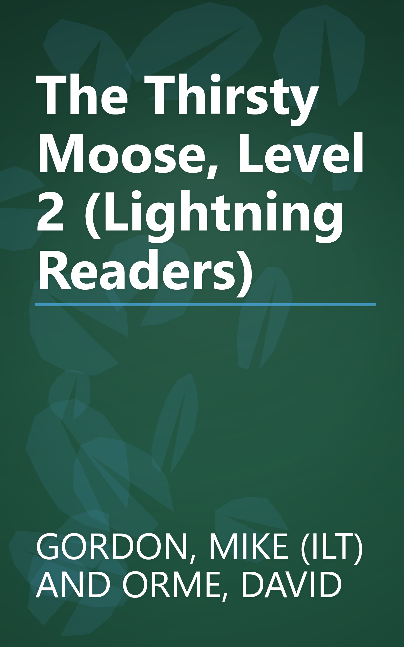 The Thirsty Moose, Level 2 (Lightning Readers) book cover