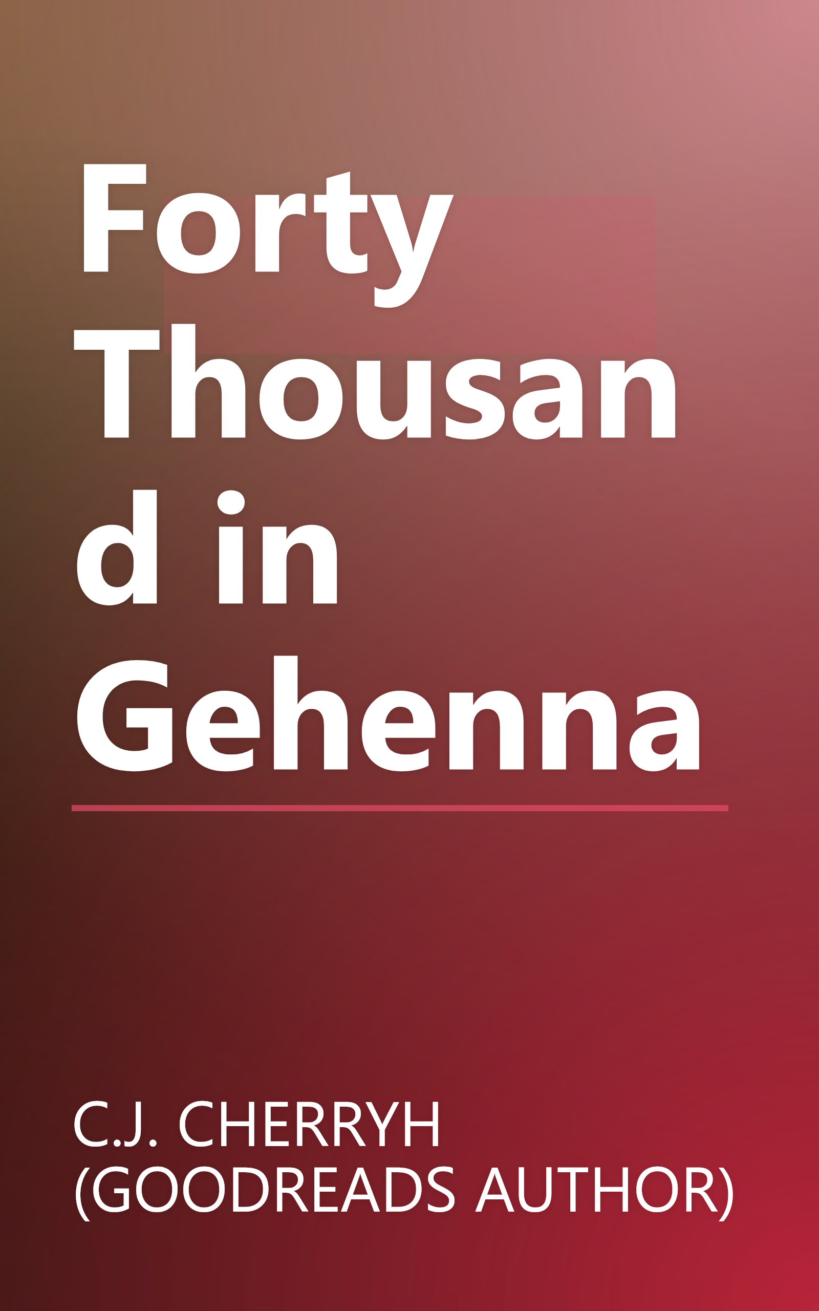 Forty Thousand in Gehenna book cover