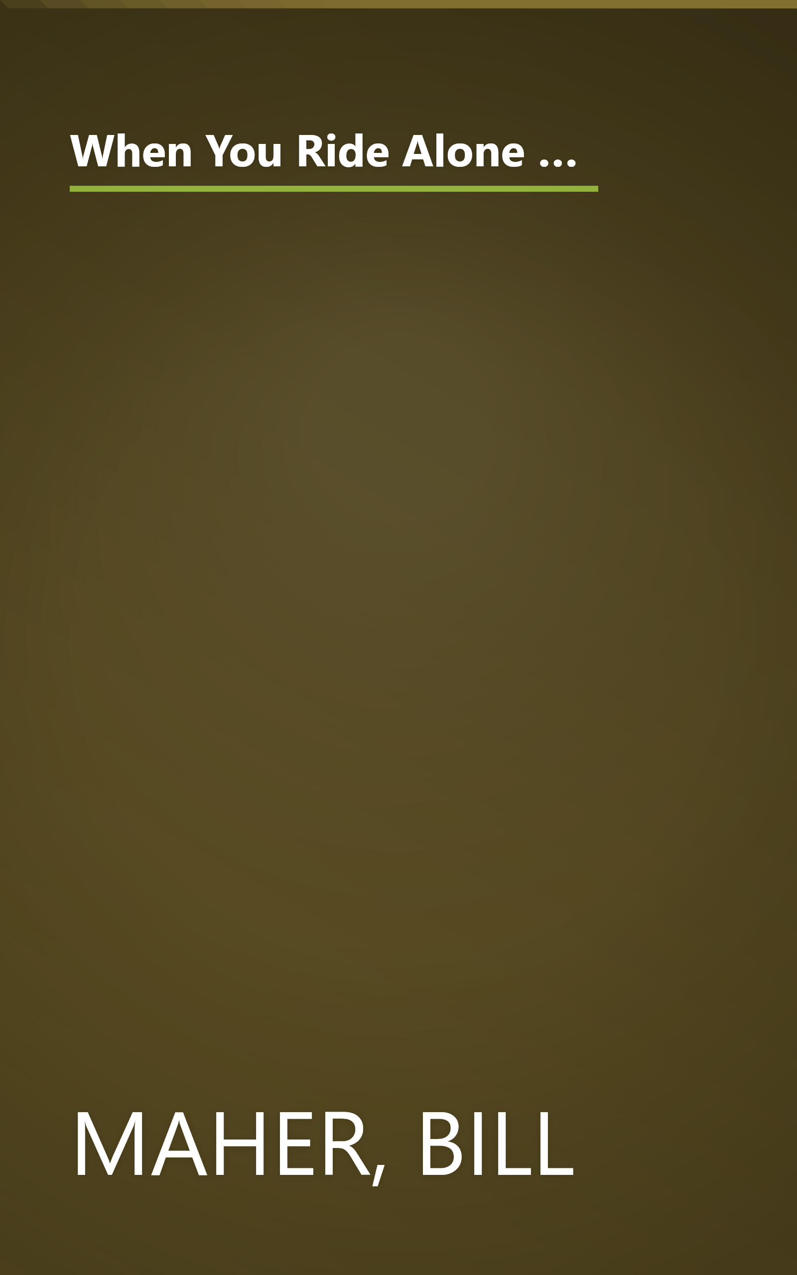 When You Ride Alone You Ride with Bin Laden: What the Government Should Be Telling Us to Help Fight the War on Terrorism book cover