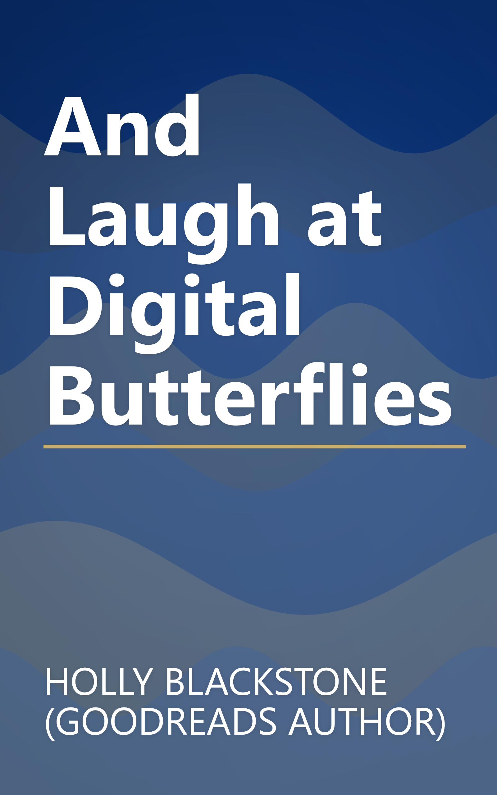 And Laugh at Digital Butterflies book cover