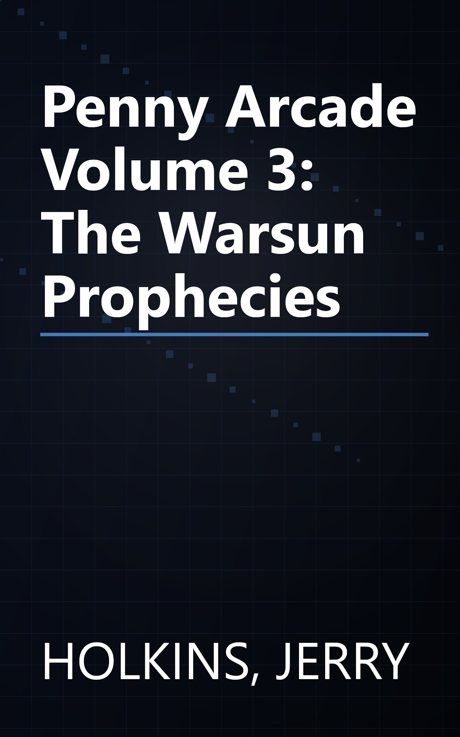 Penny Arcade Volume 3: The Warsun Prophecies book cover
