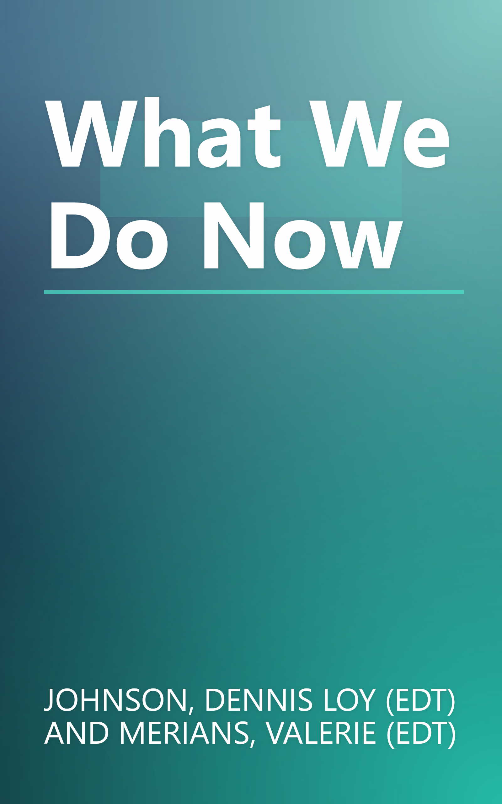 What We Do Now book cover