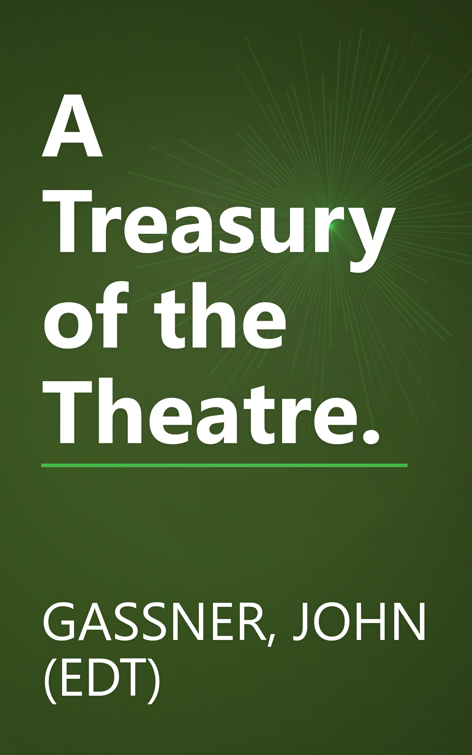 A Treasury of the Theatre. book cover