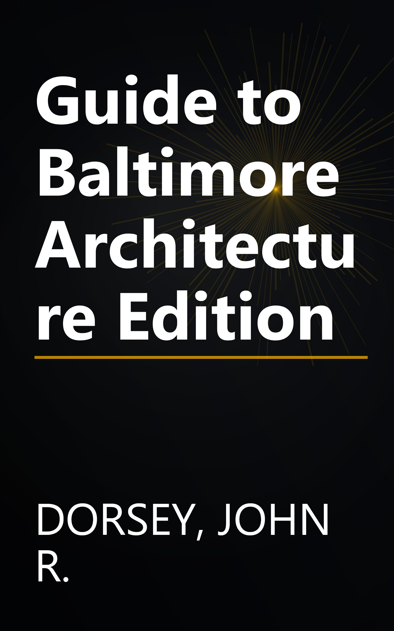 Guide to Baltimore Architecture Edition book cover