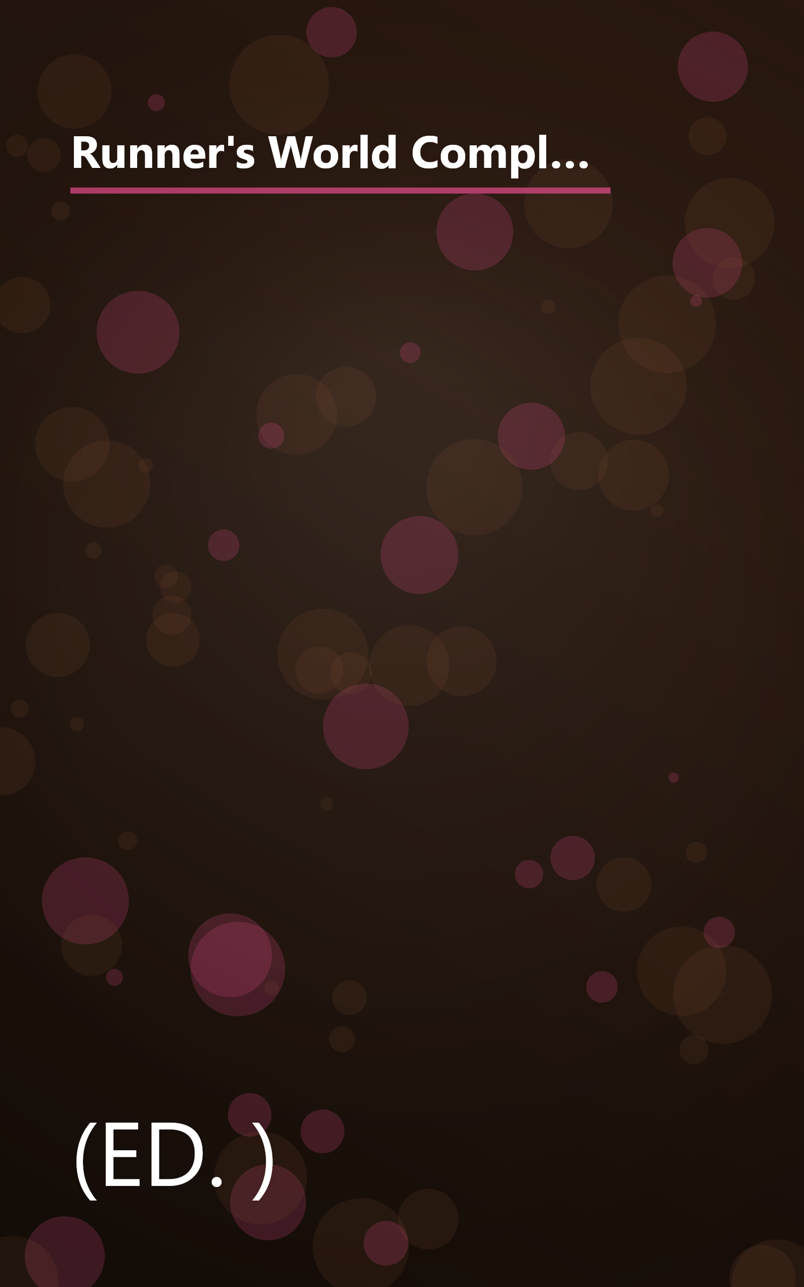 Runner's World Complete Book on Running: Everything You Need to Know to Run for Fun, Fitness, and Competition by Burfoot, Amby (Ed. ) (2004) Hardcover book cover