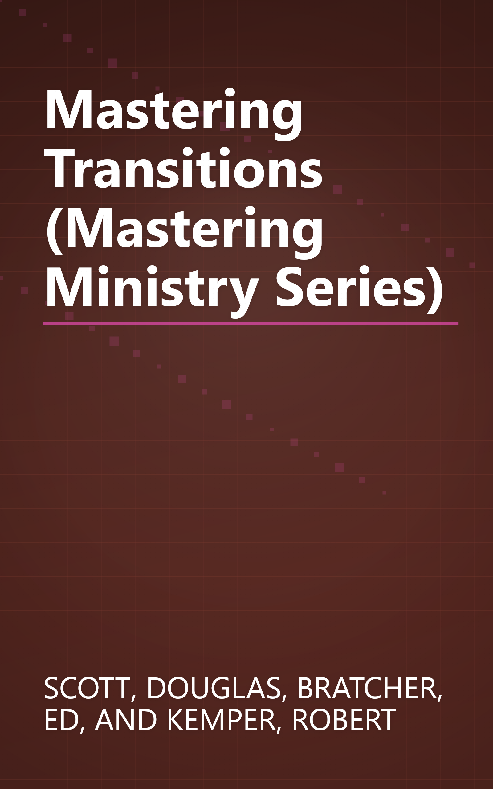 Mastering Transitions (Mastering Ministry Series) book cover