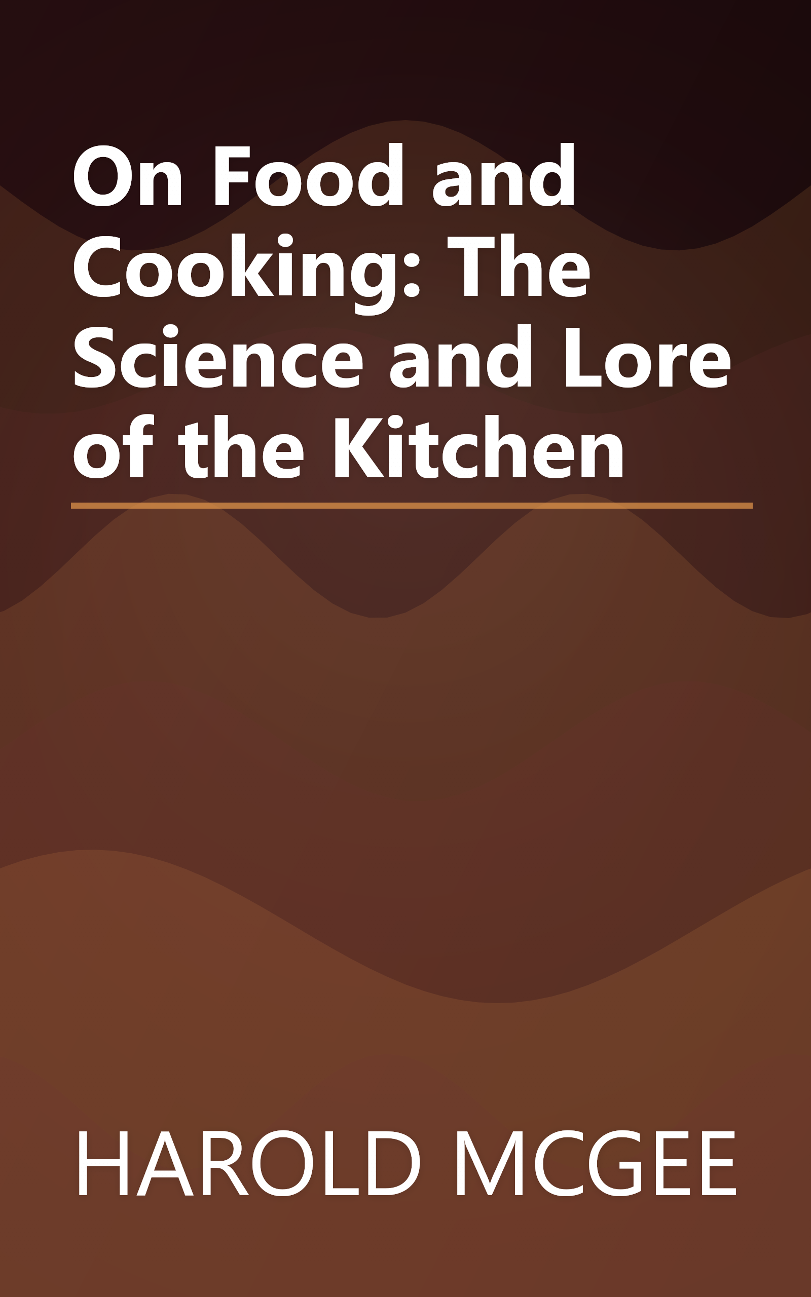 On Food and Cooking: The Science and Lore of the Kitchen book cover