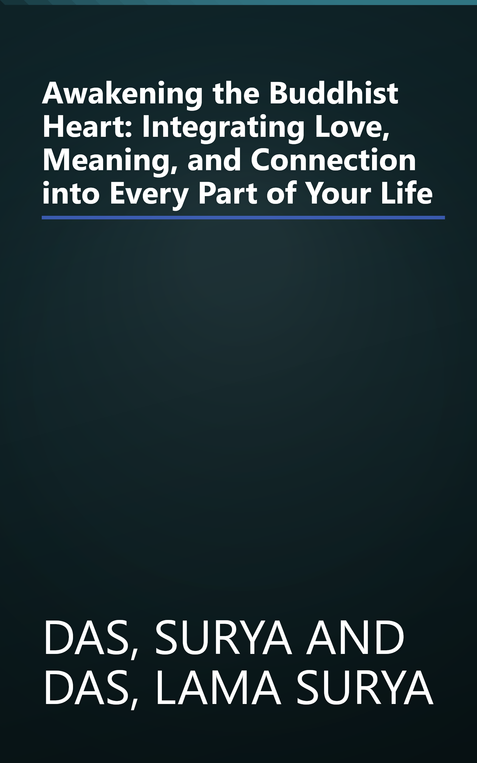 Awakening the Buddhist Heart: Integrating Love, Meaning, and Connection into Every Part of Your Life book cover
