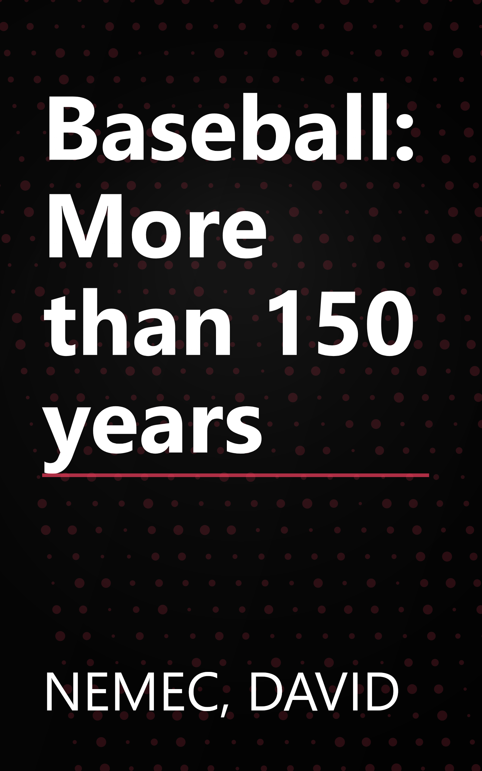 Baseball: More than 150 years book cover